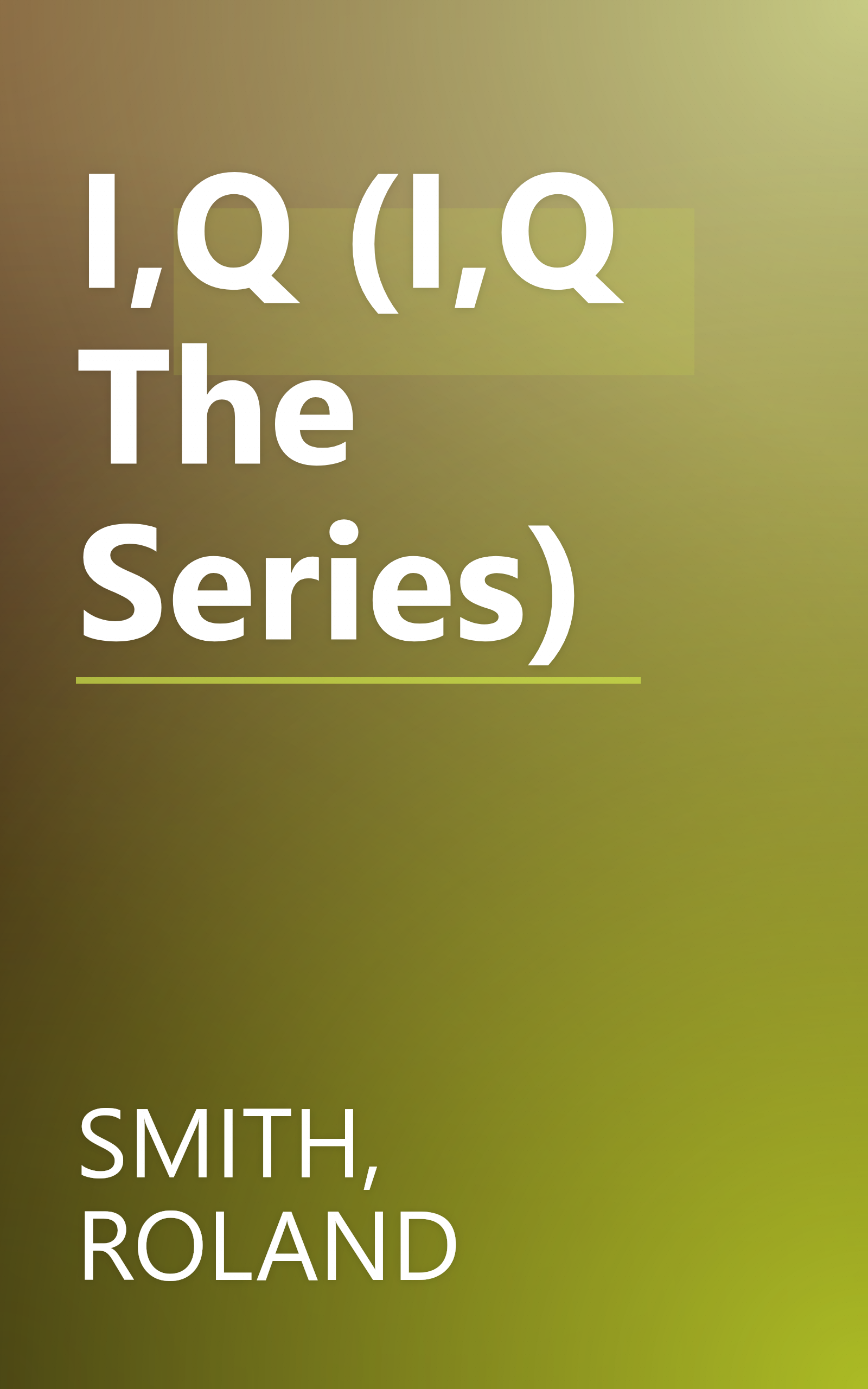 I,Q (I,Q The Series) book cover