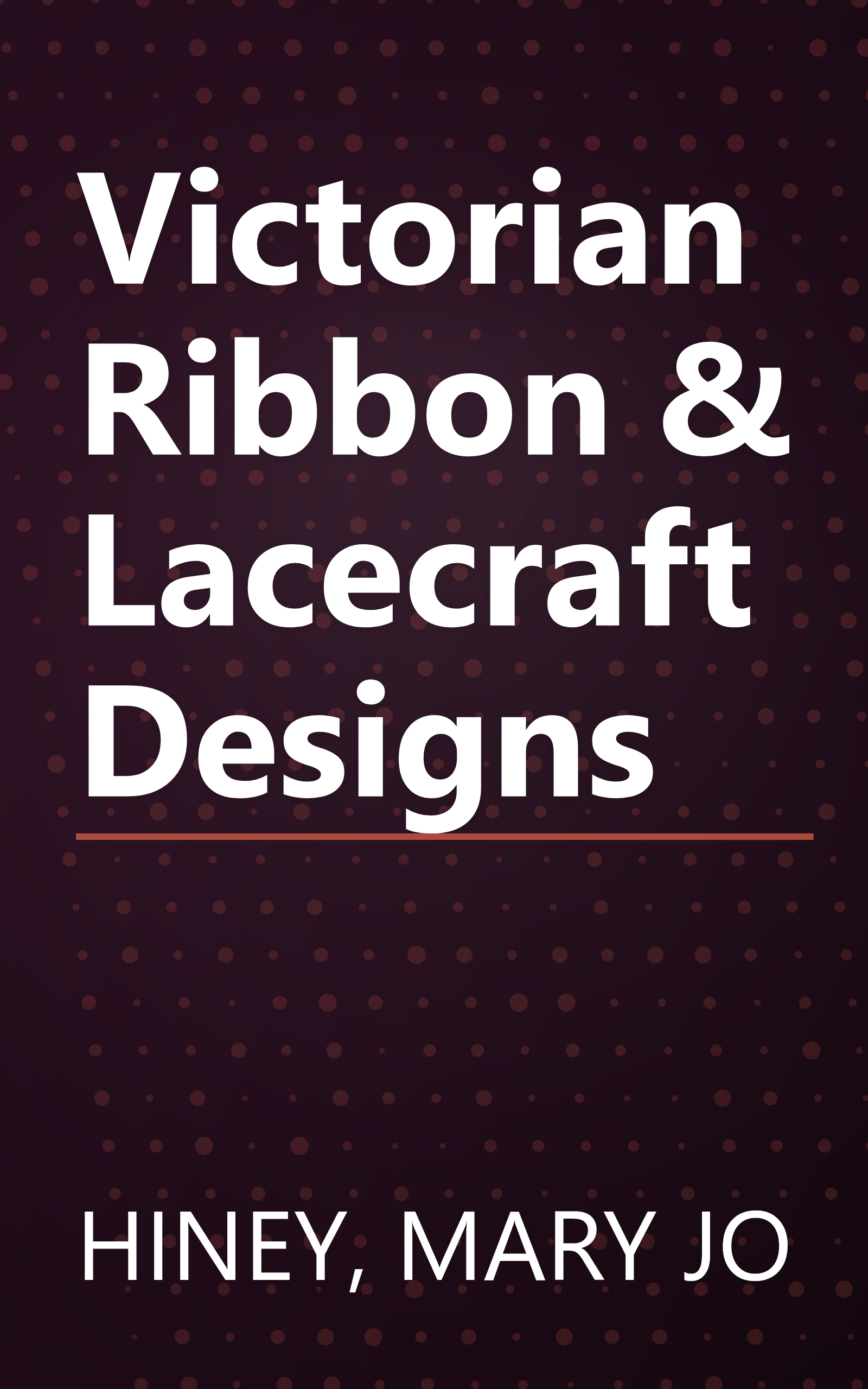 Victorian Ribbon & Lacecraft Designs book cover