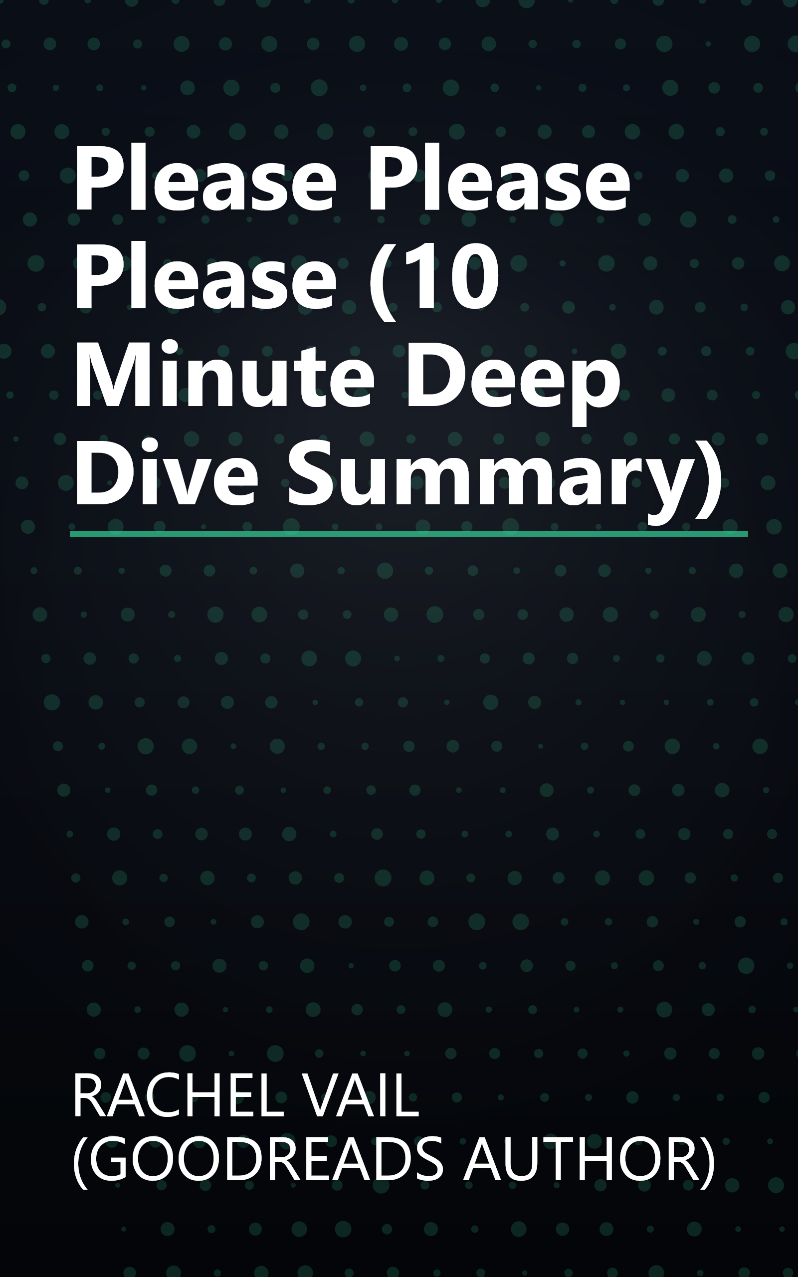 Please  Please  Please (10 Minute   Deep Dive Summary) book cover