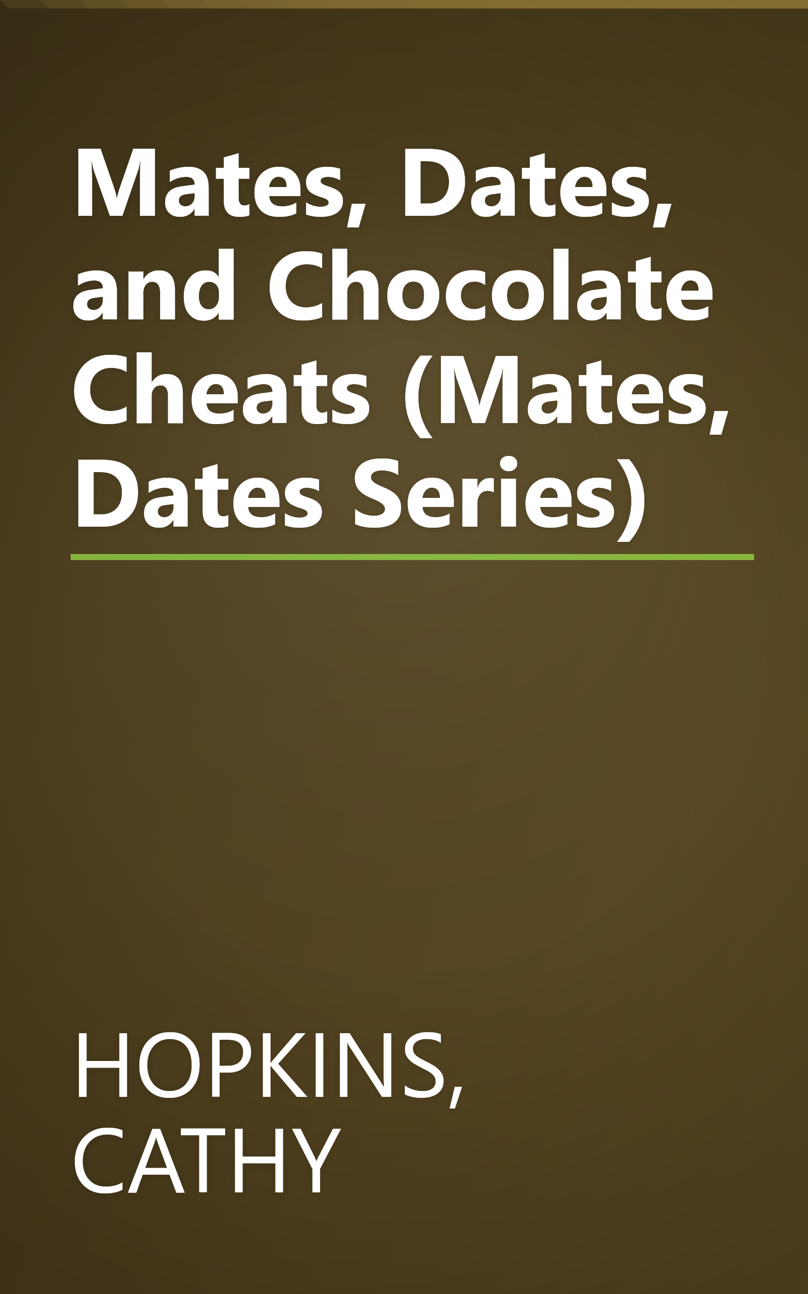 Mates, Dates, and Chocolate Cheats (Mates, Dates Series) book cover