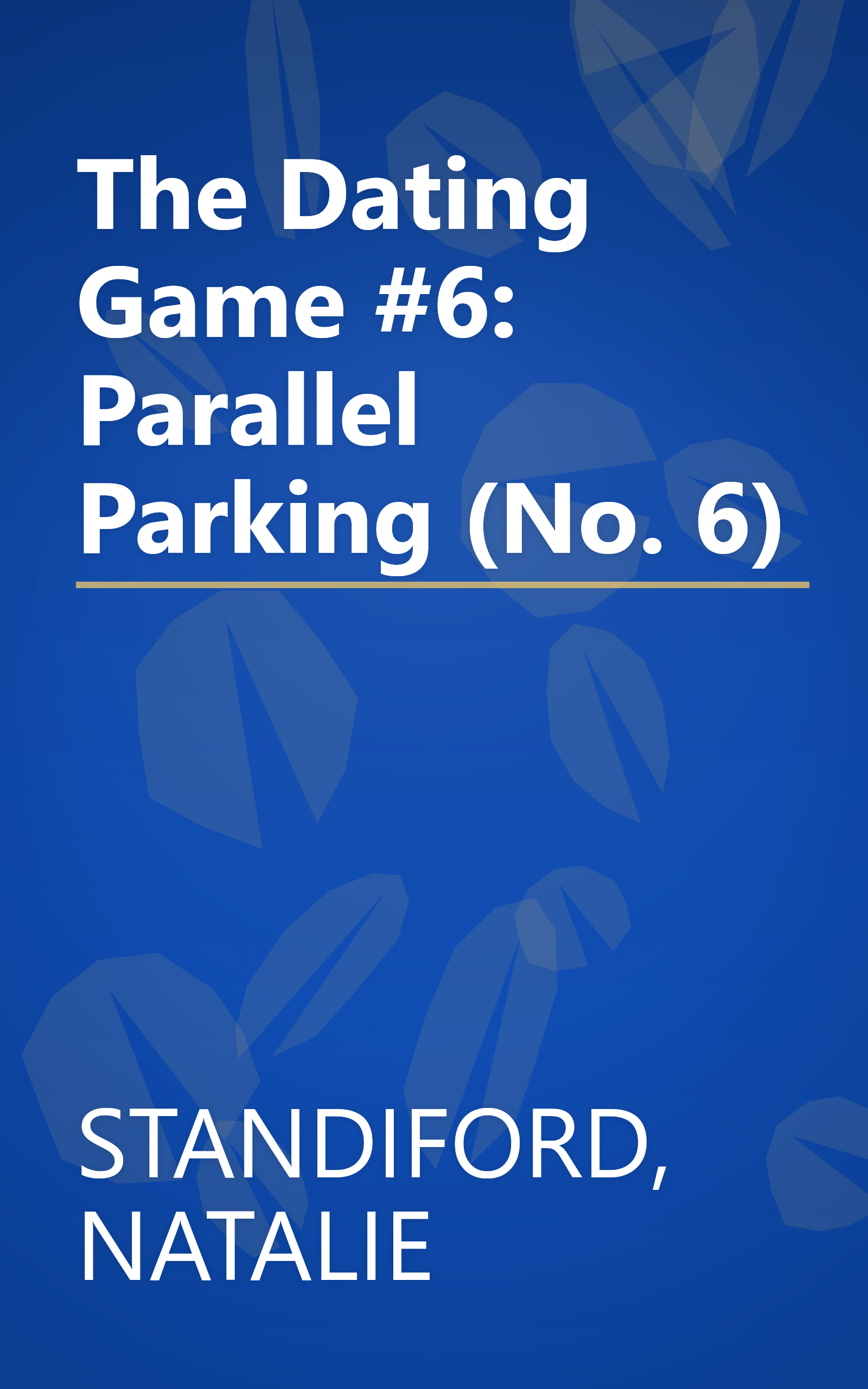 The Dating Game #6: Parallel Parking (No. 6) book cover
