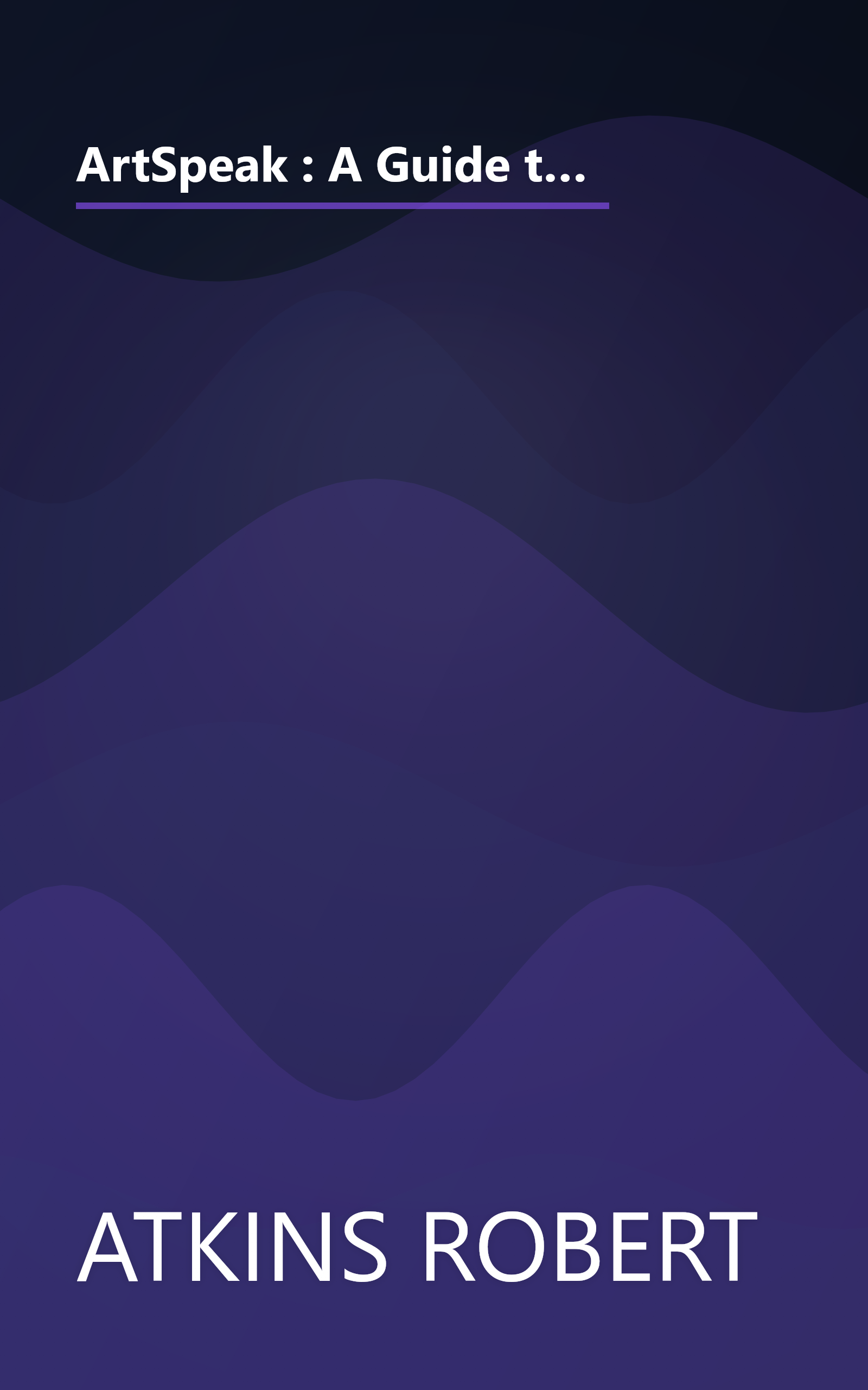 ArtSpeak : A Guide to Contemporary Ideas, Movements, and Buzzwords, 1945 to the Present (Speak Series) book cover