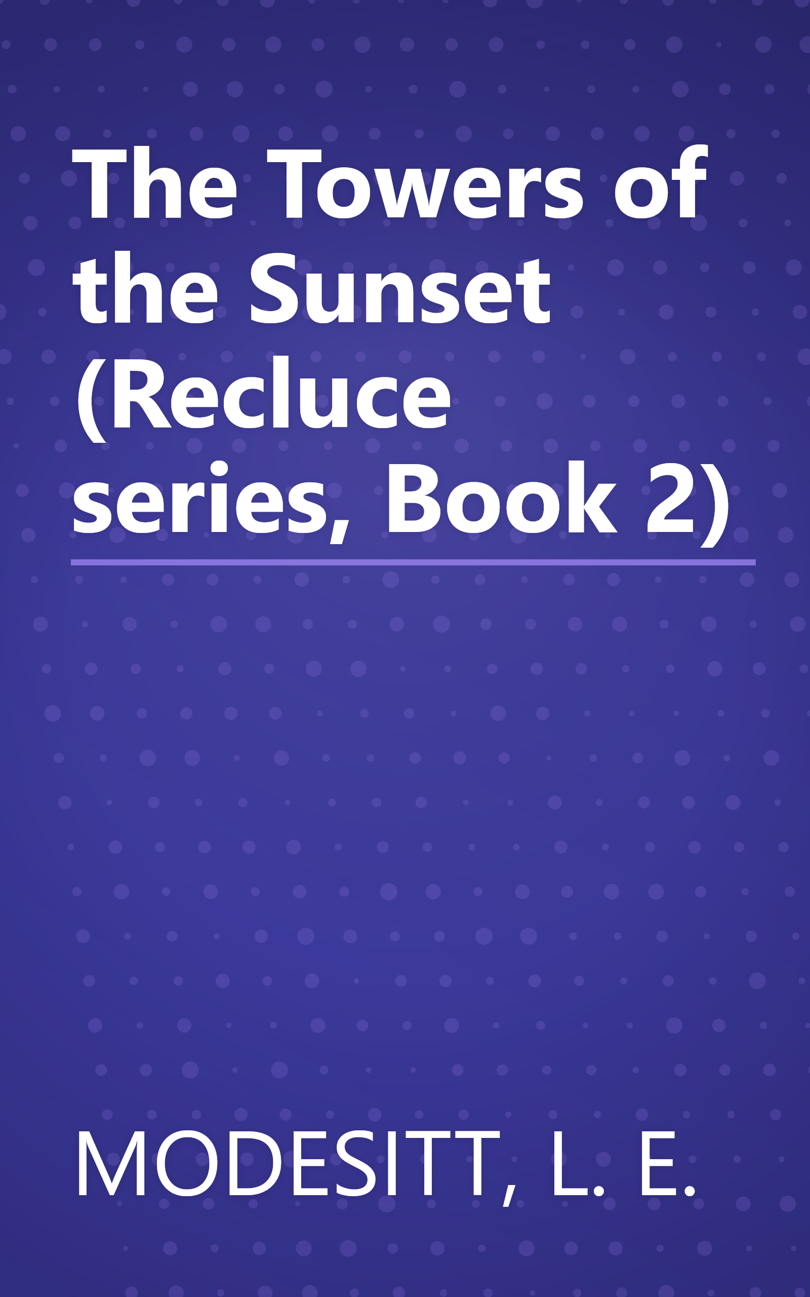 The Towers of the Sunset (Recluce series, Book 2) book cover