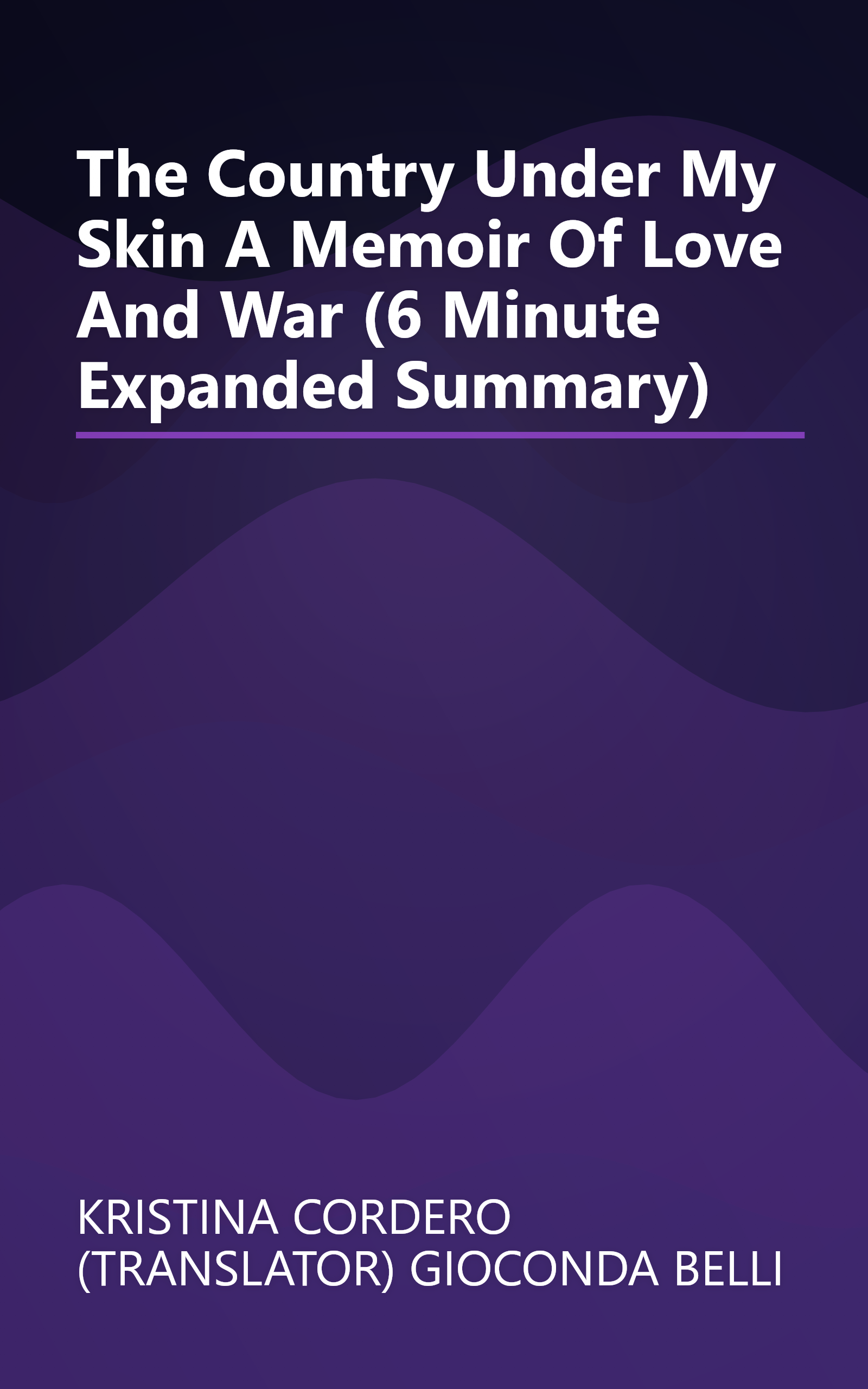 The Country Under My Skin  A Memoir Of Love And War (6 Minute   Expanded Summary) book cover