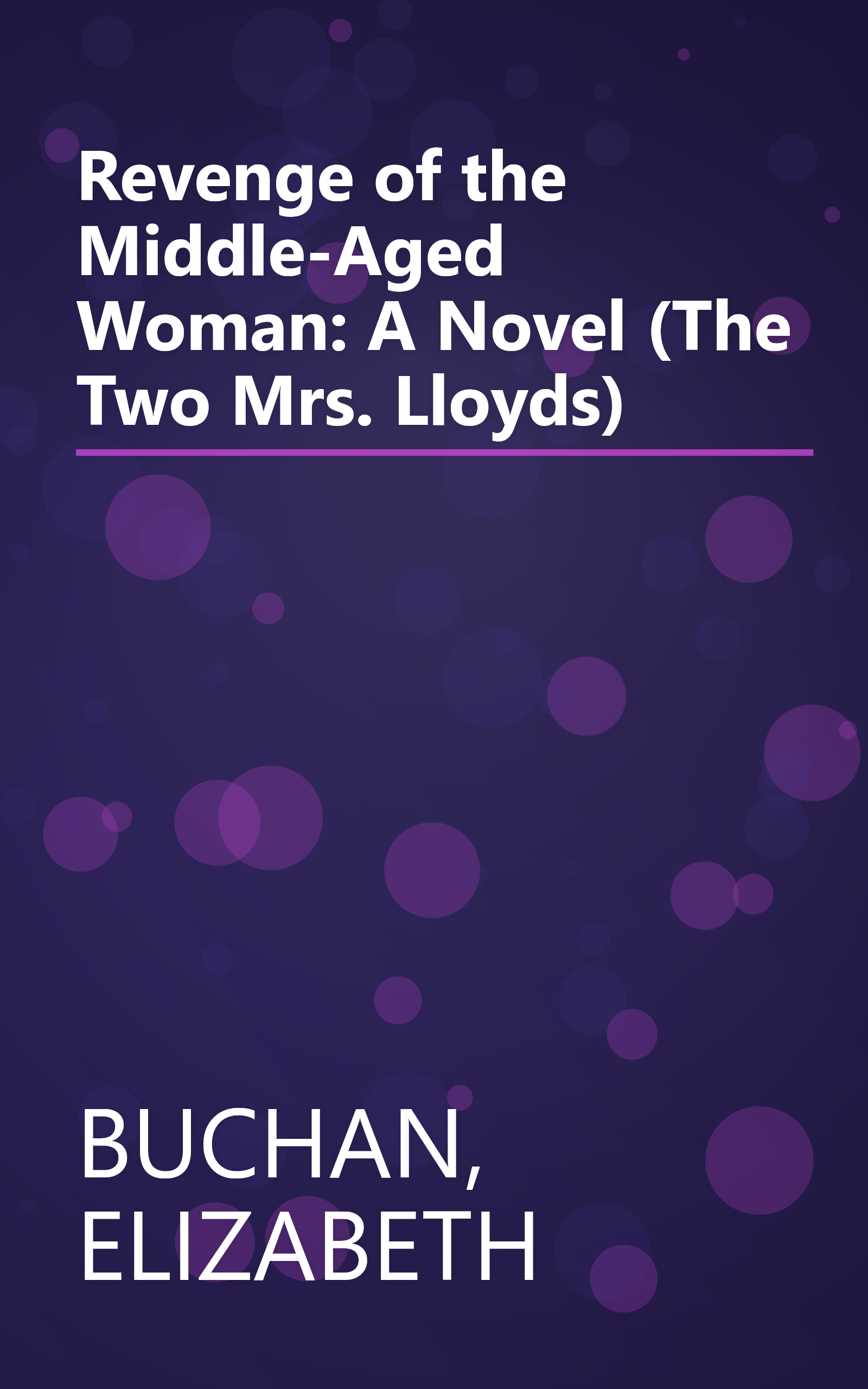 Revenge of the Middle-Aged Woman: A Novel (The Two Mrs. Lloyds) book cover