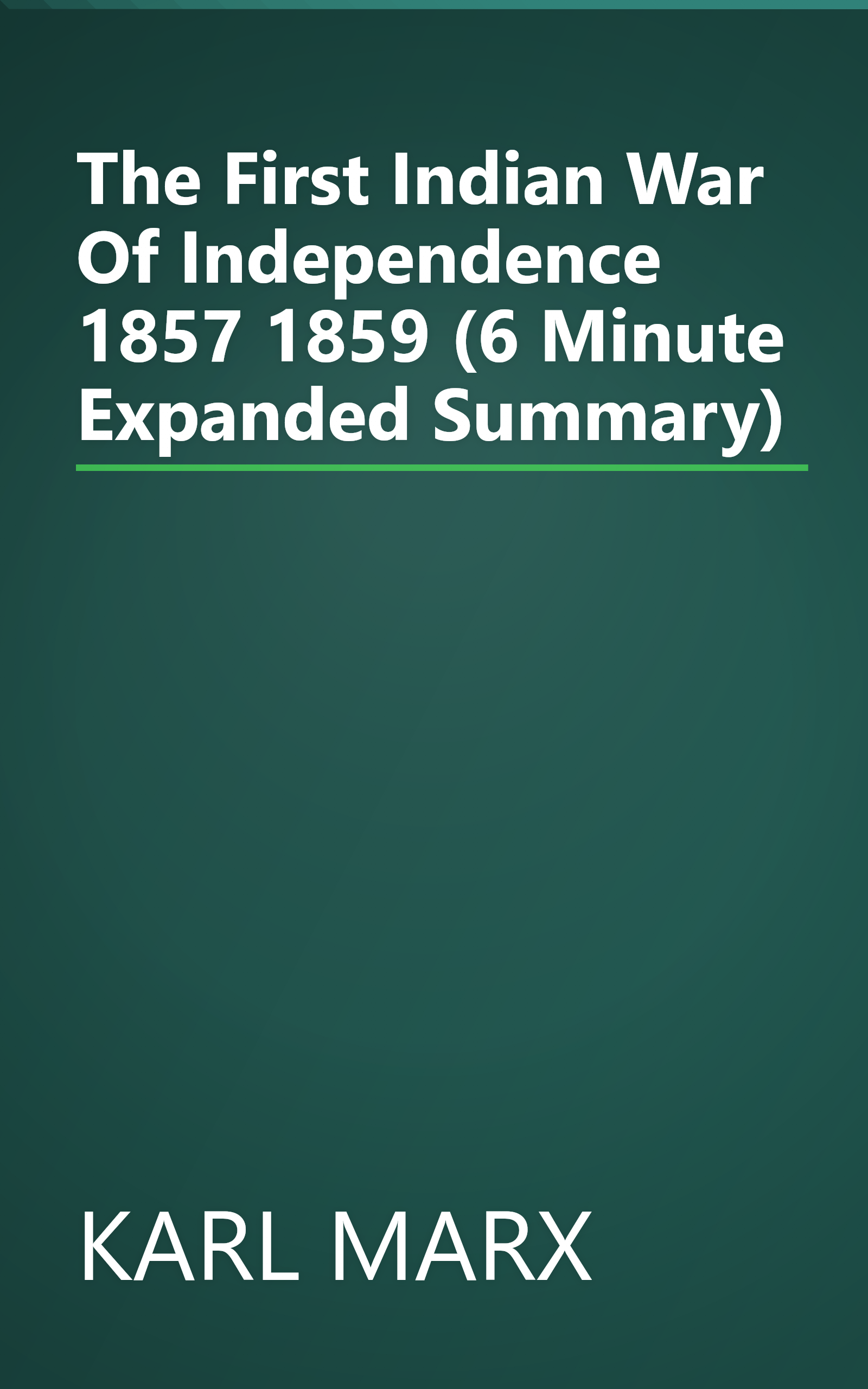 The First Indian War Of Independence 1857 1859 (6 Minute   Expanded Summary) book cover