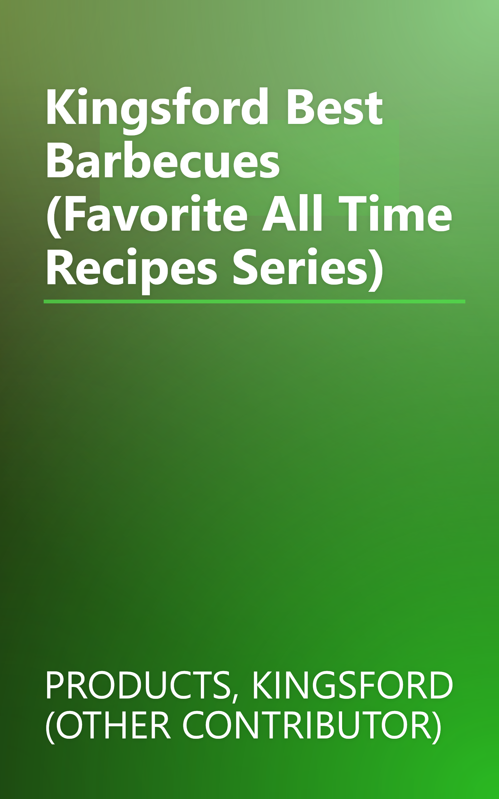 Kingsford Best Barbecues (Favorite All Time Recipes Series) book cover