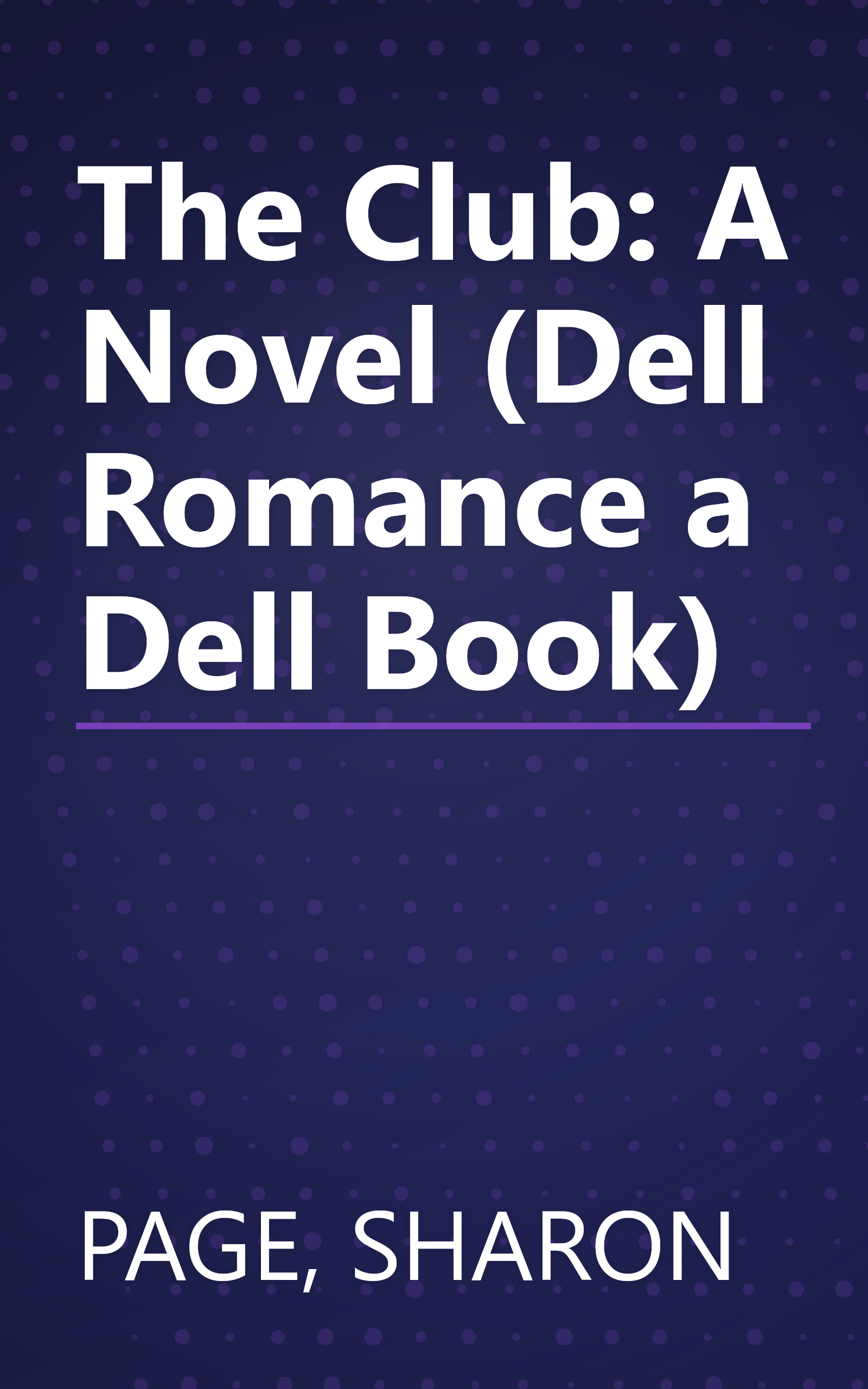 The Club: A Novel (Dell Romance a Dell Book) book cover