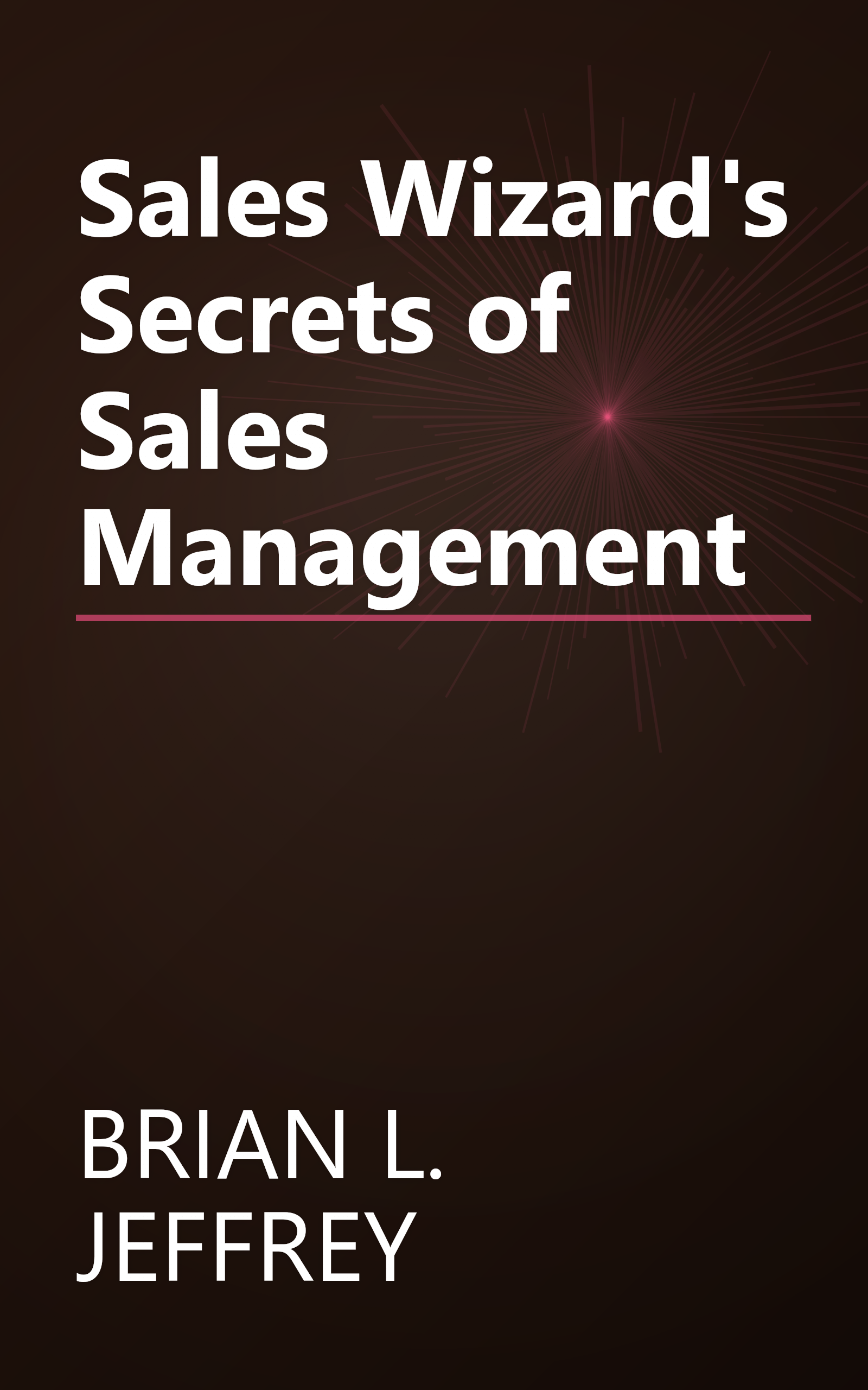 Sales Wizard's Secrets of Sales Management book cover