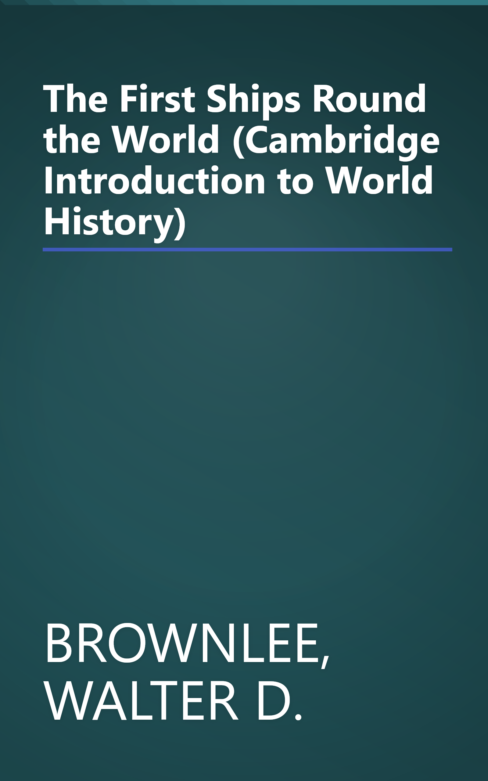 The First Ships Round the World (Cambridge Introduction to World History) book cover