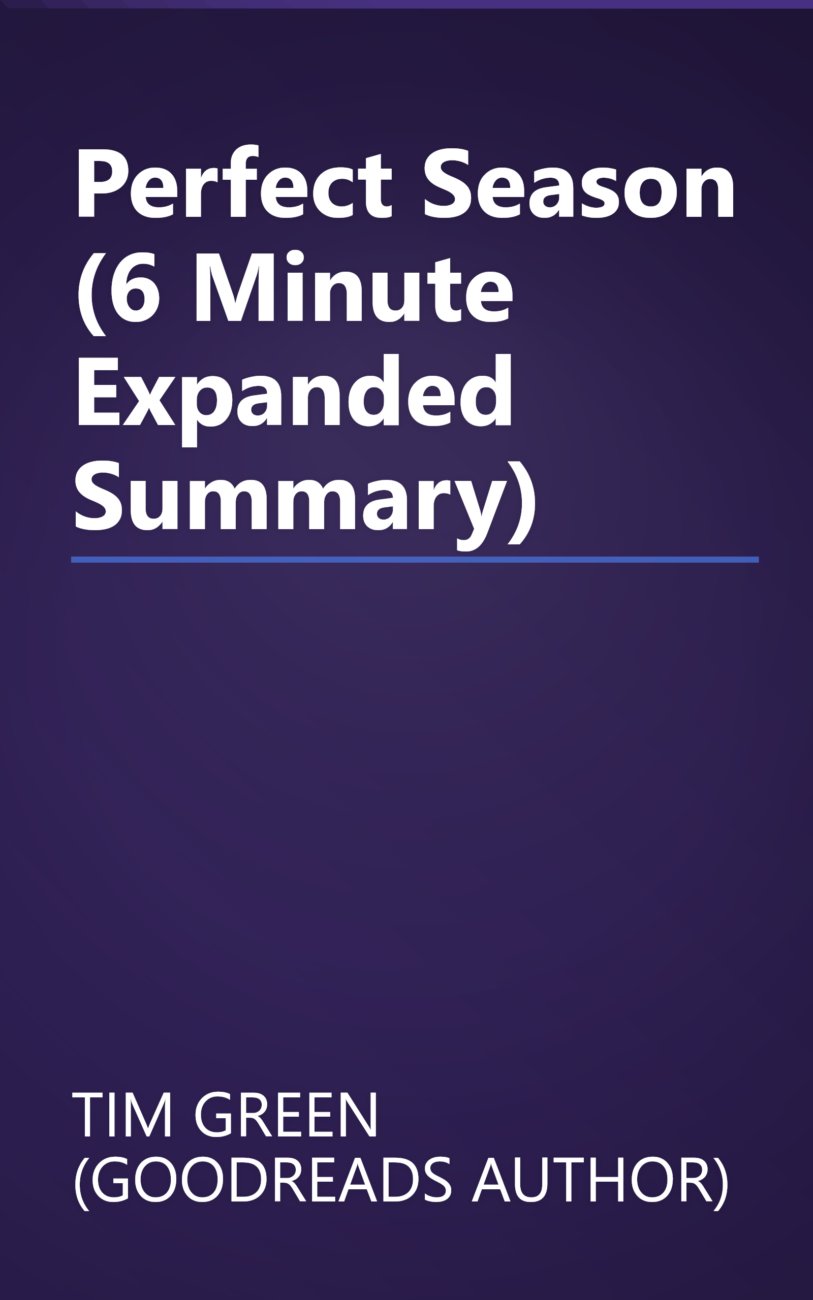 Perfect Season (6 Minute   Expanded Summary) book cover