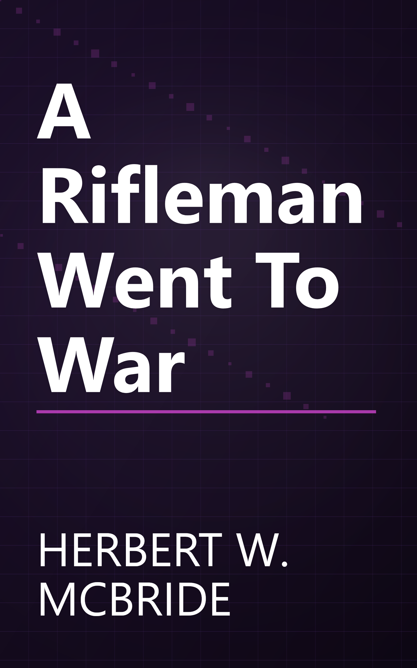 A Rifleman Went To War book cover