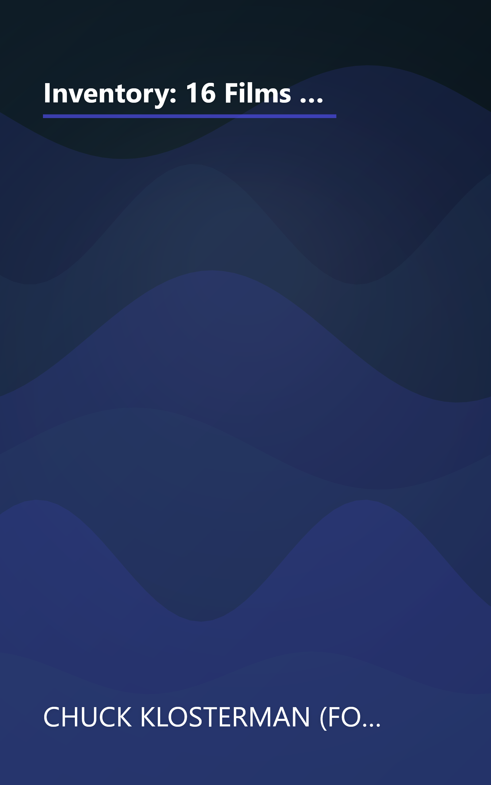 Inventory: 16 Films Featuring Manic Pixie Dream Girls, 10 Great Songs Nearly Ruined by Saxophone, and 100 More Obsessively Specific Pop-Culture Lists book cover