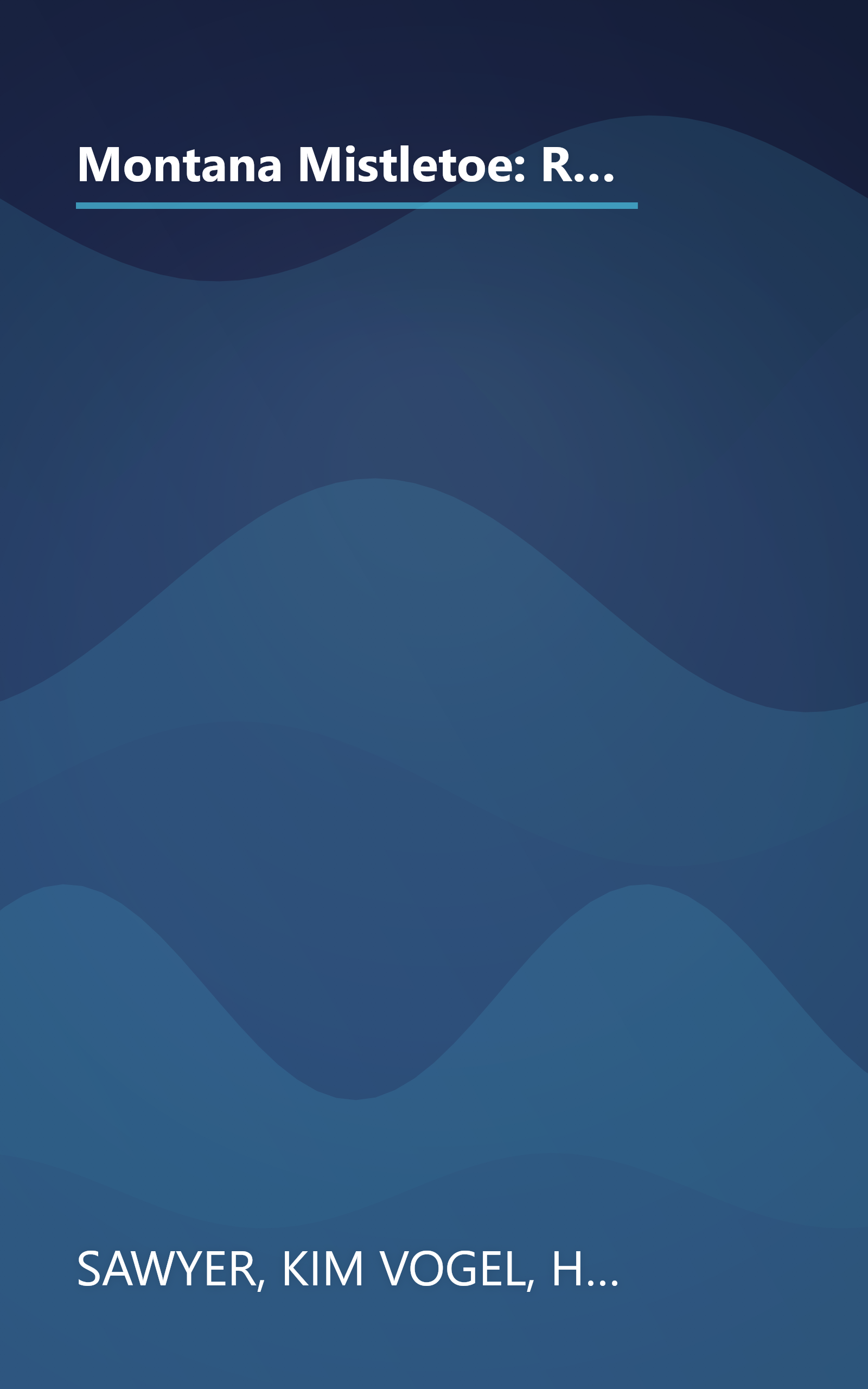 Montana Mistletoe: Return to Mistletoe/Christmas Confusion/All I Want for Christmas is...You/Under the Mistletoe (Heartsong Novella Collection) book cover