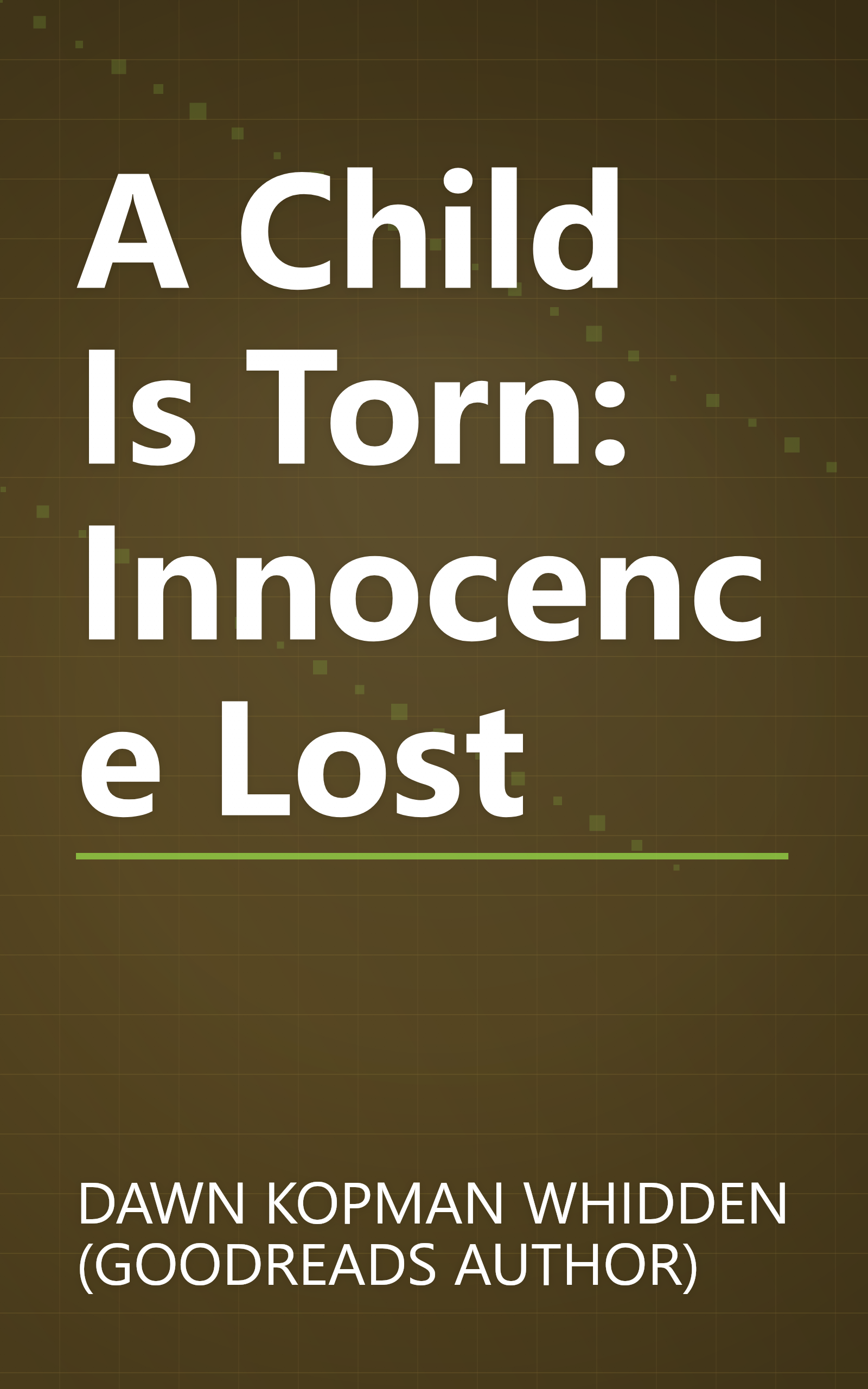 A Child Is Torn: Innocence Lost book cover