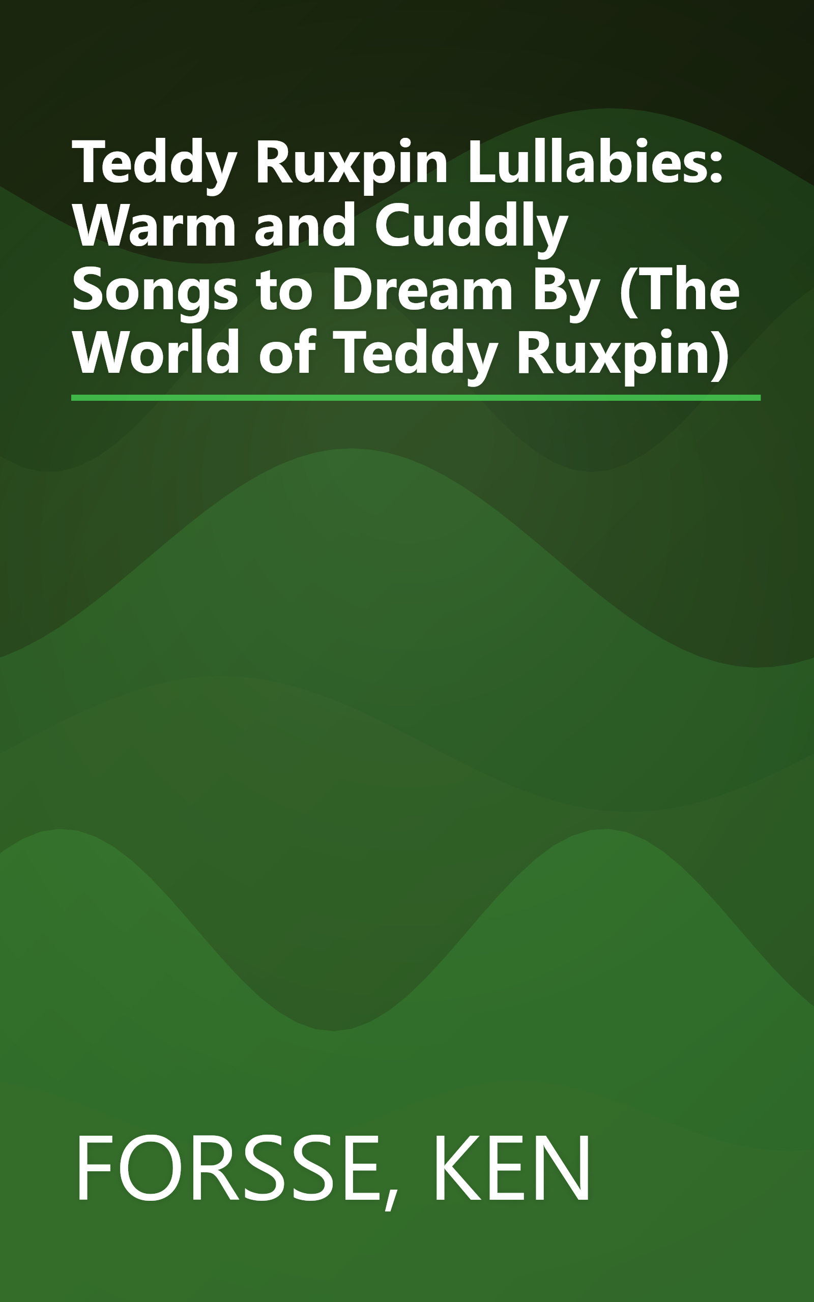 Teddy Ruxpin Lullabies: Warm and Cuddly Songs to Dream By (The World of Teddy Ruxpin) book cover