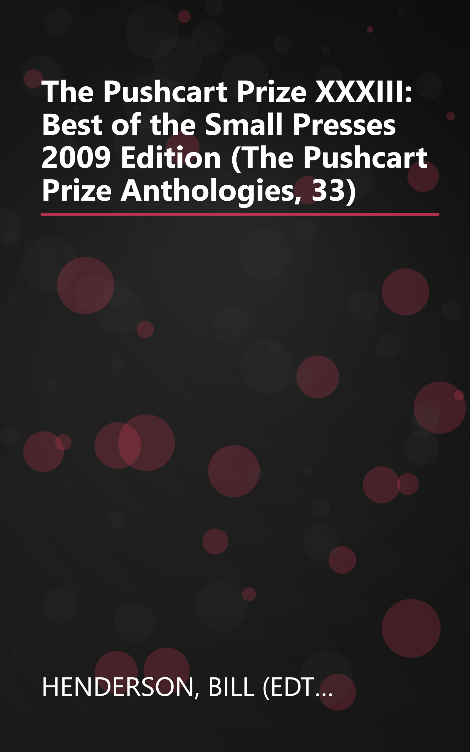 The Pushcart Prize XXXIII: Best of the Small Presses 2009 Edition (The Pushcart Prize Anthologies, 33) book cover