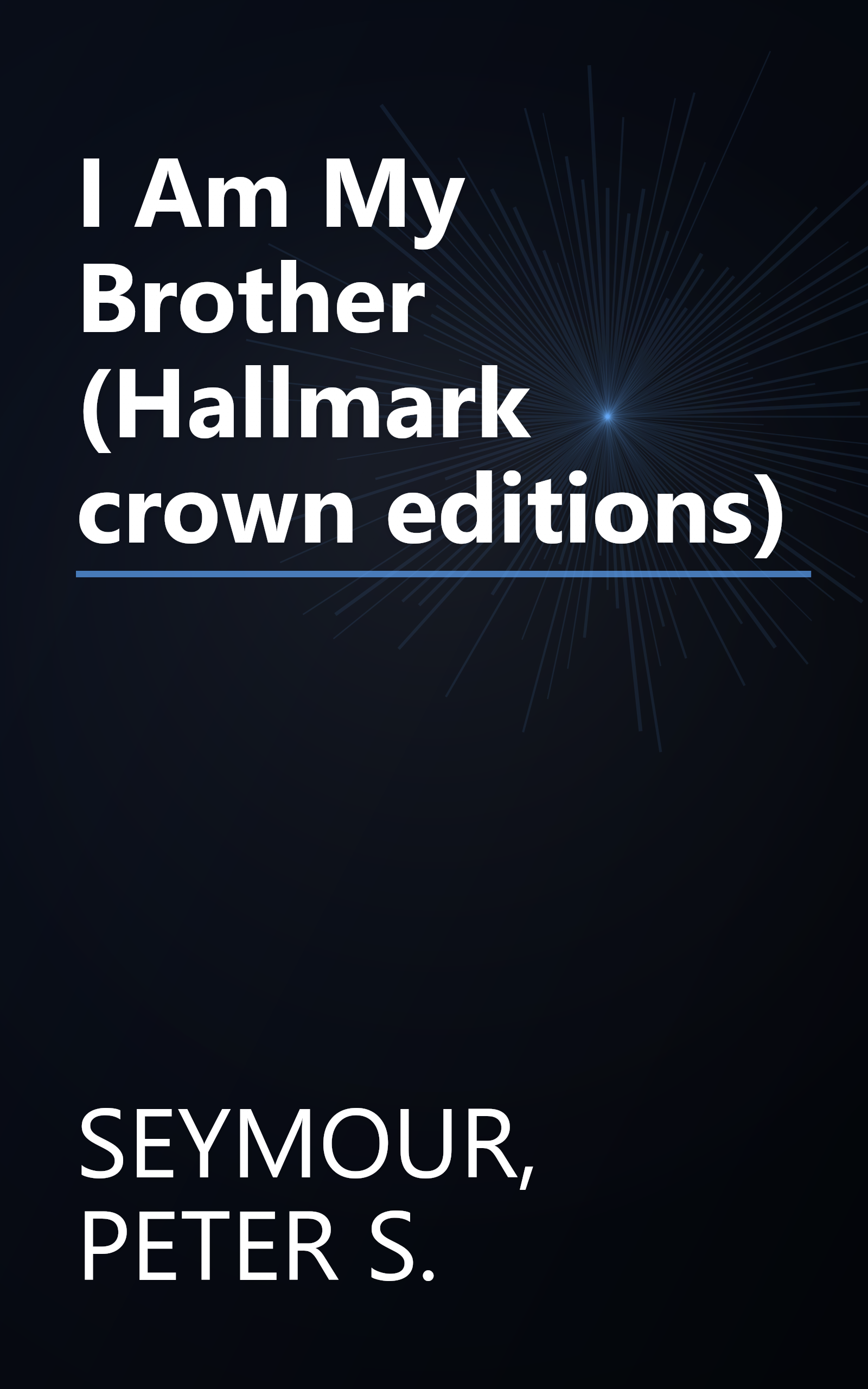 I Am My Brother (Hallmark crown editions) book cover