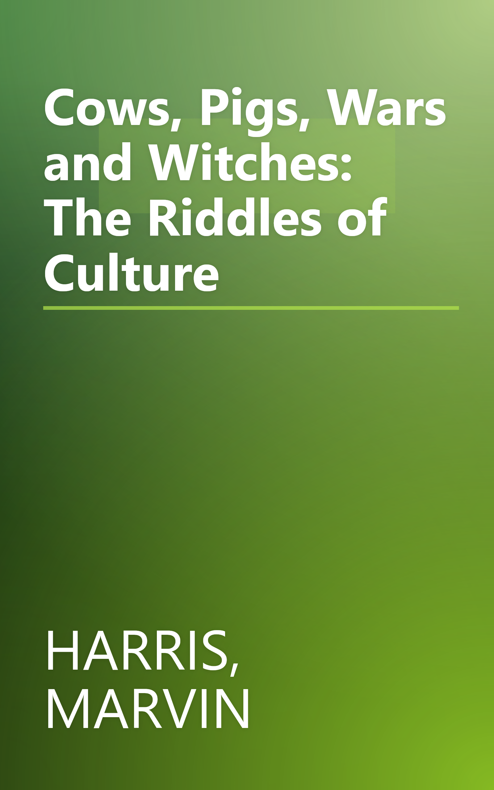 Cows, Pigs, Wars and Witches: The Riddles of Culture book cover