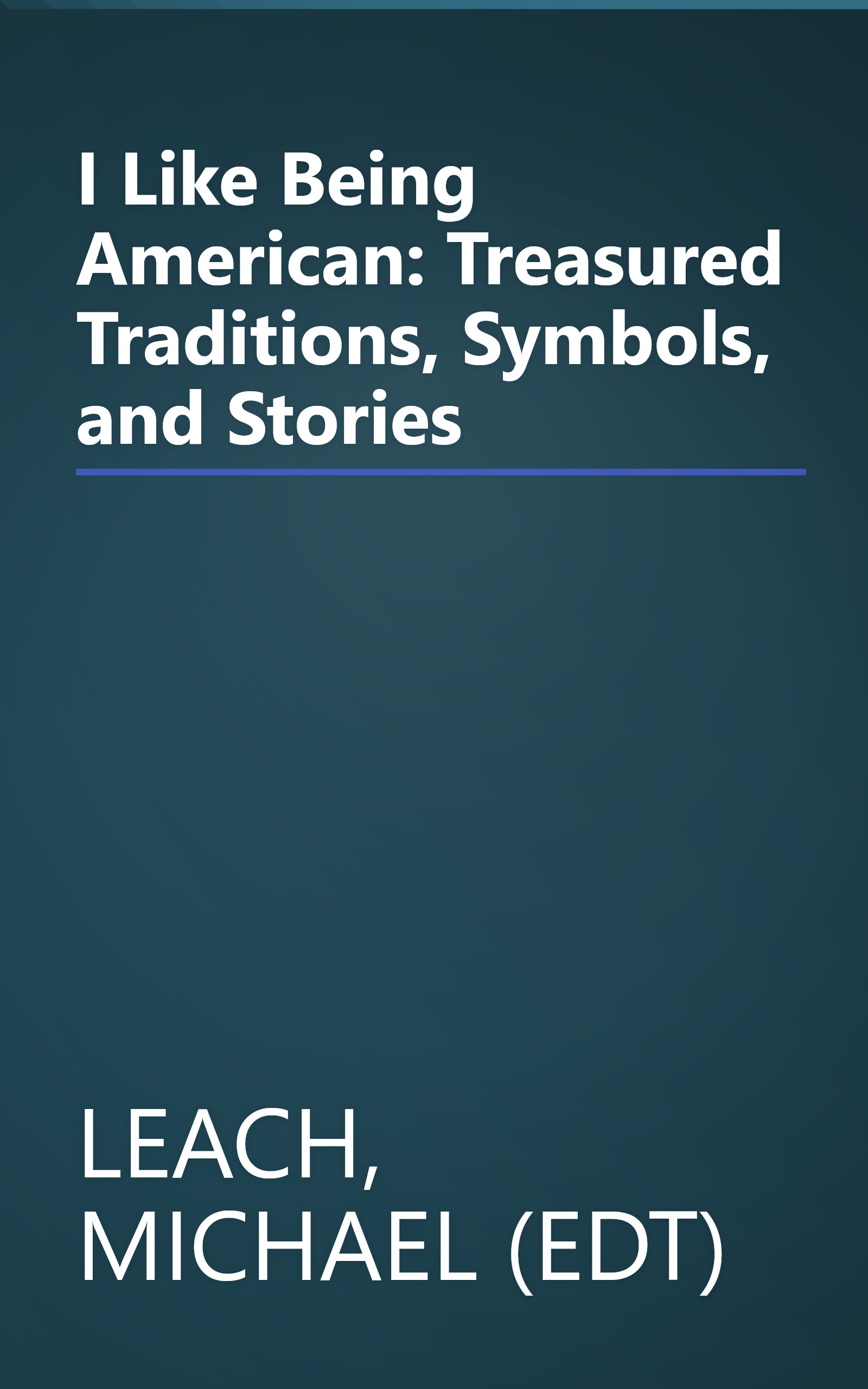 I Like Being American: Treasured Traditions, Symbols, and Stories book cover