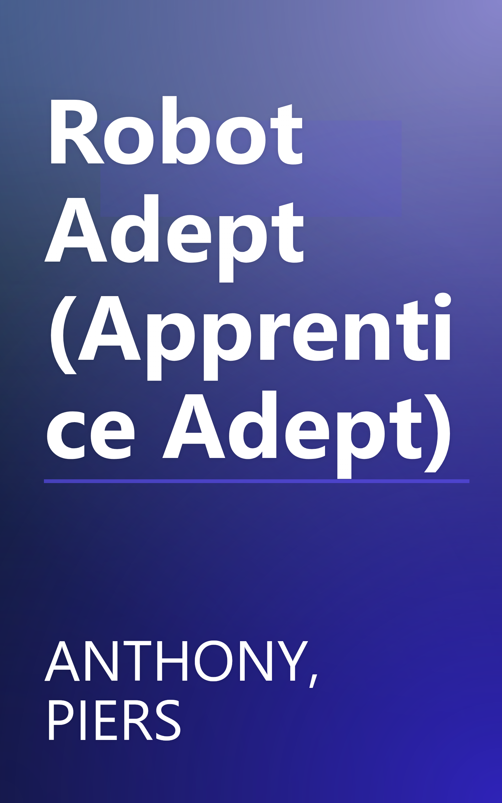 Robot Adept (Apprentice Adept) book cover