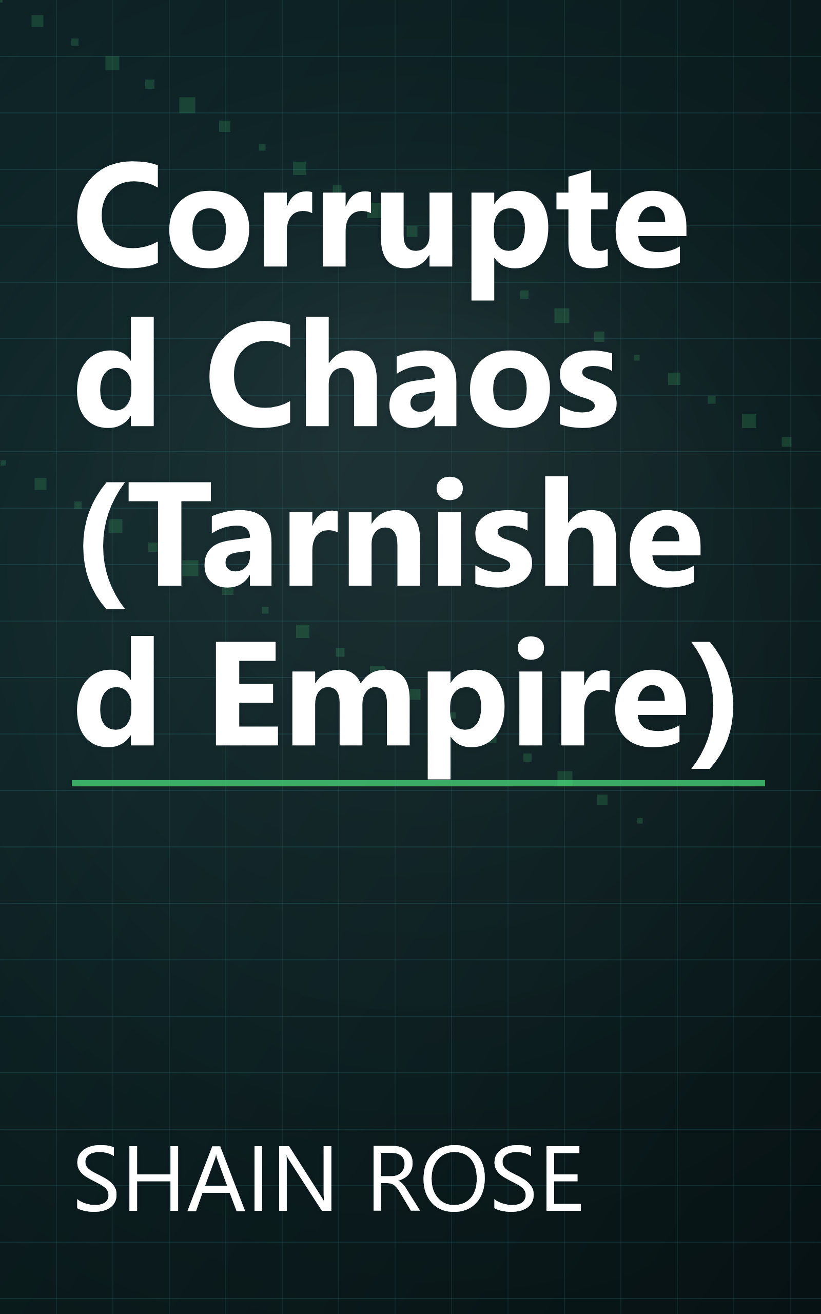 Corrupted Chaos (Tarnished Empire) book cover