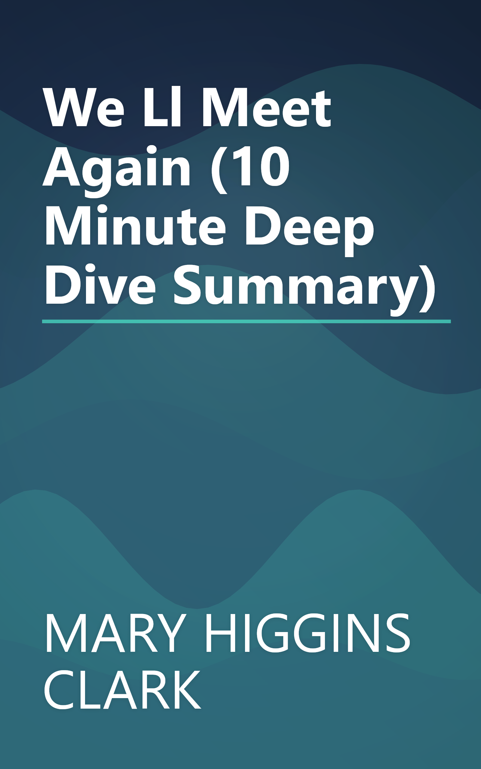 We Ll Meet Again (10 Minute   Deep Dive Summary) book cover