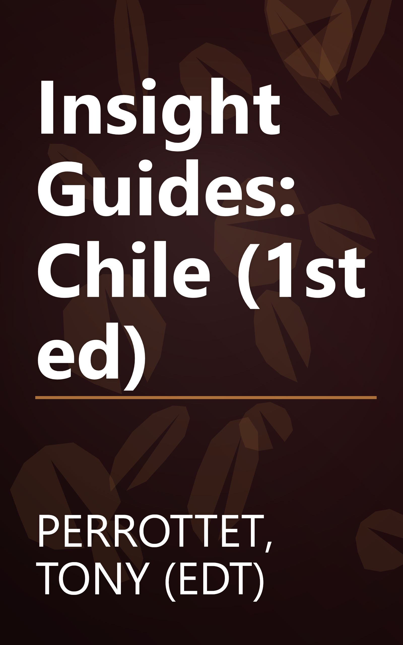 Insight Guides: Chile (1st ed) book cover