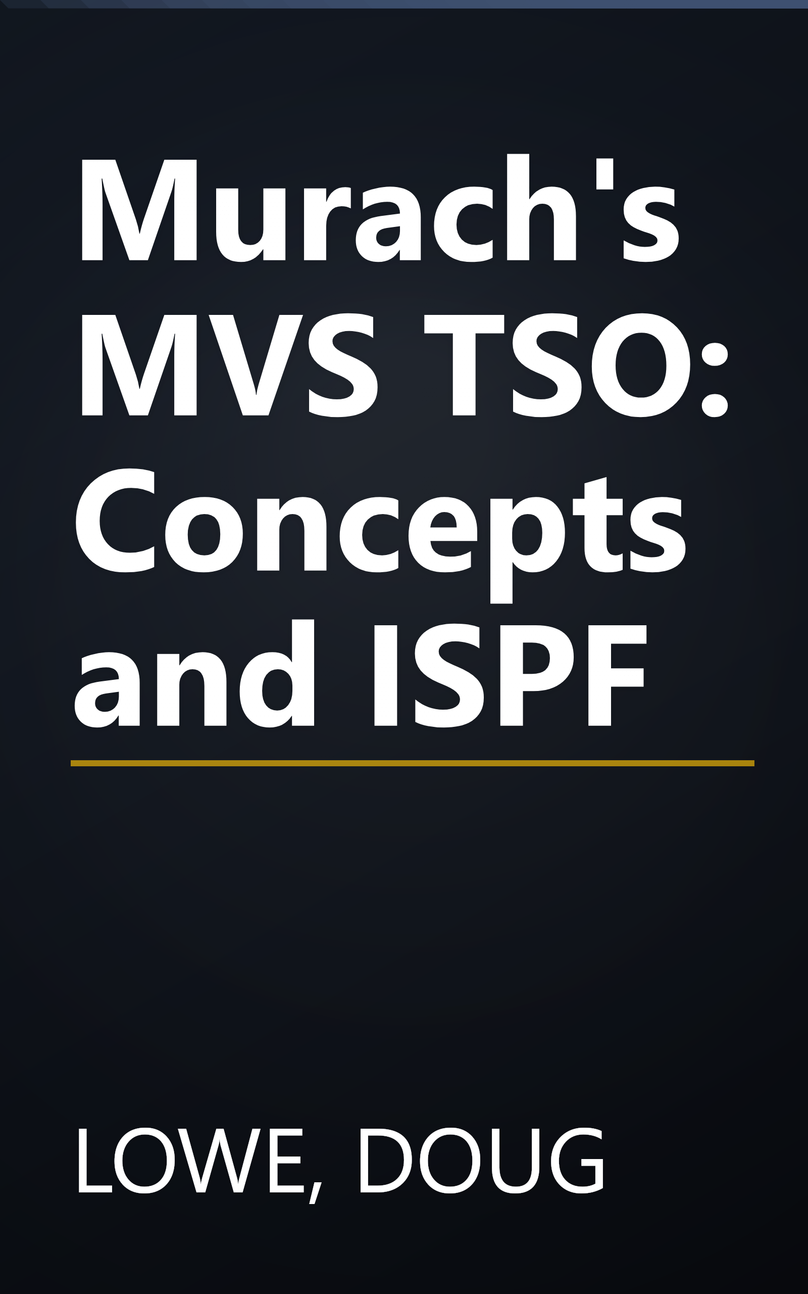Murach's MVS TSO: Concepts and ISPF book cover