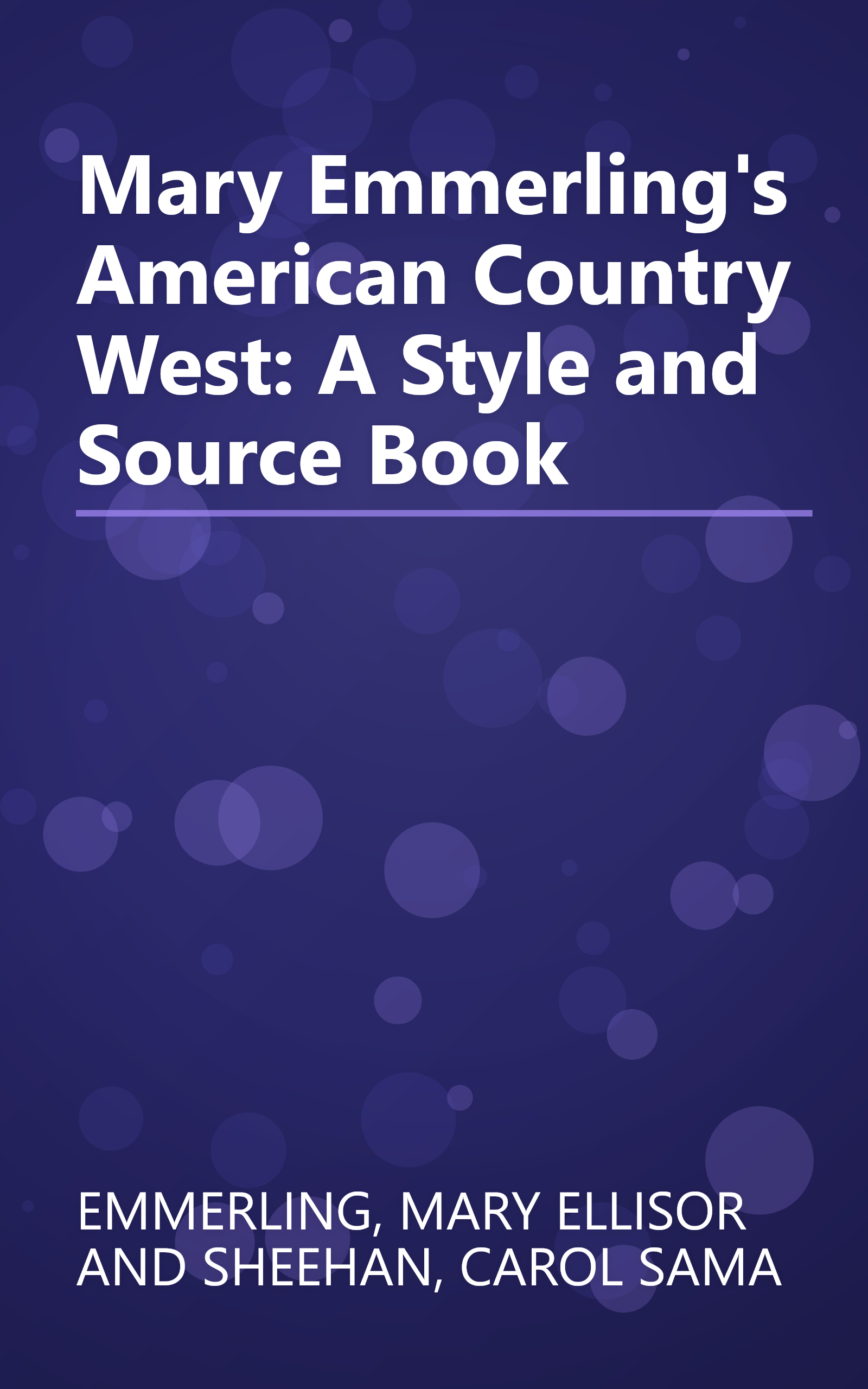 Mary Emmerling's American Country West: A Style and Source Book book cover