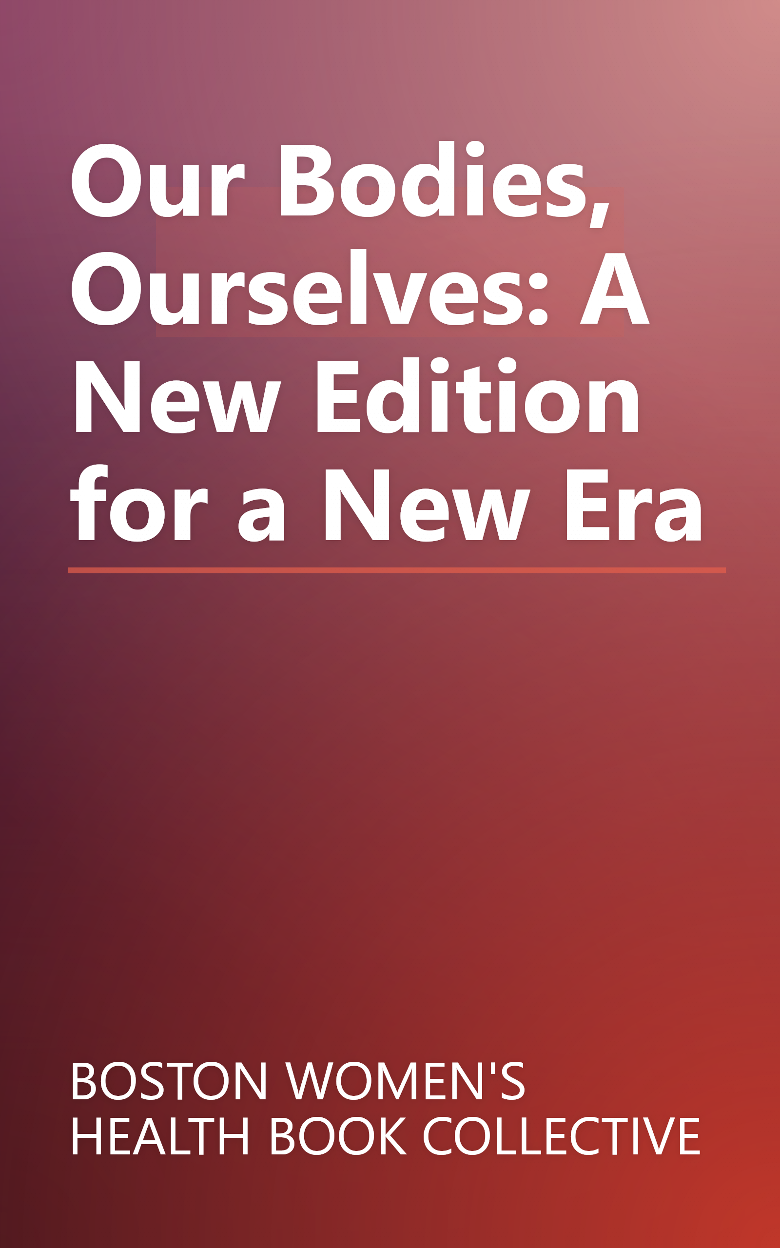 Our Bodies, Ourselves: A New Edition for a New Era book cover