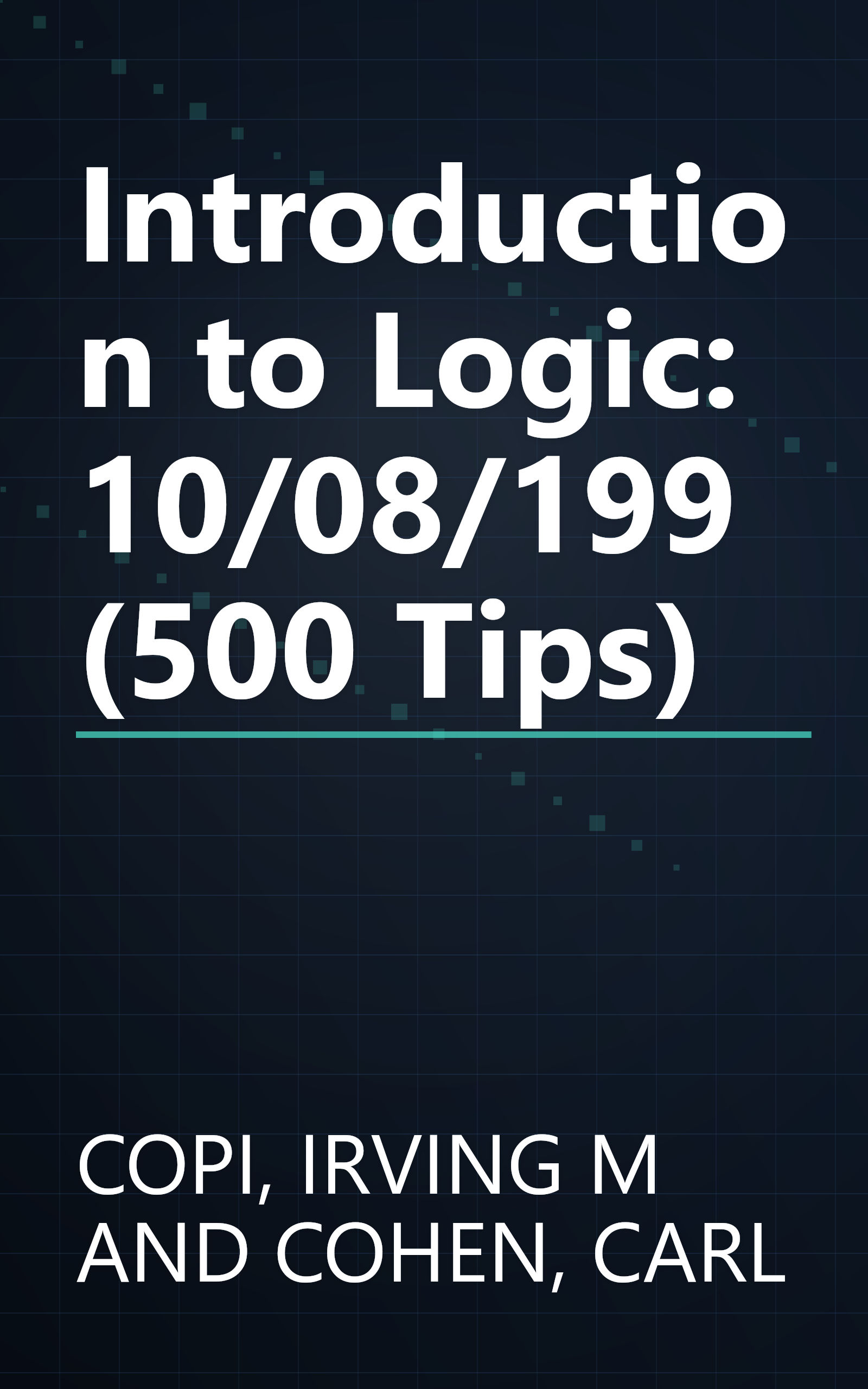 Introduction to Logic: 10/08/199 (500 Tips) book cover