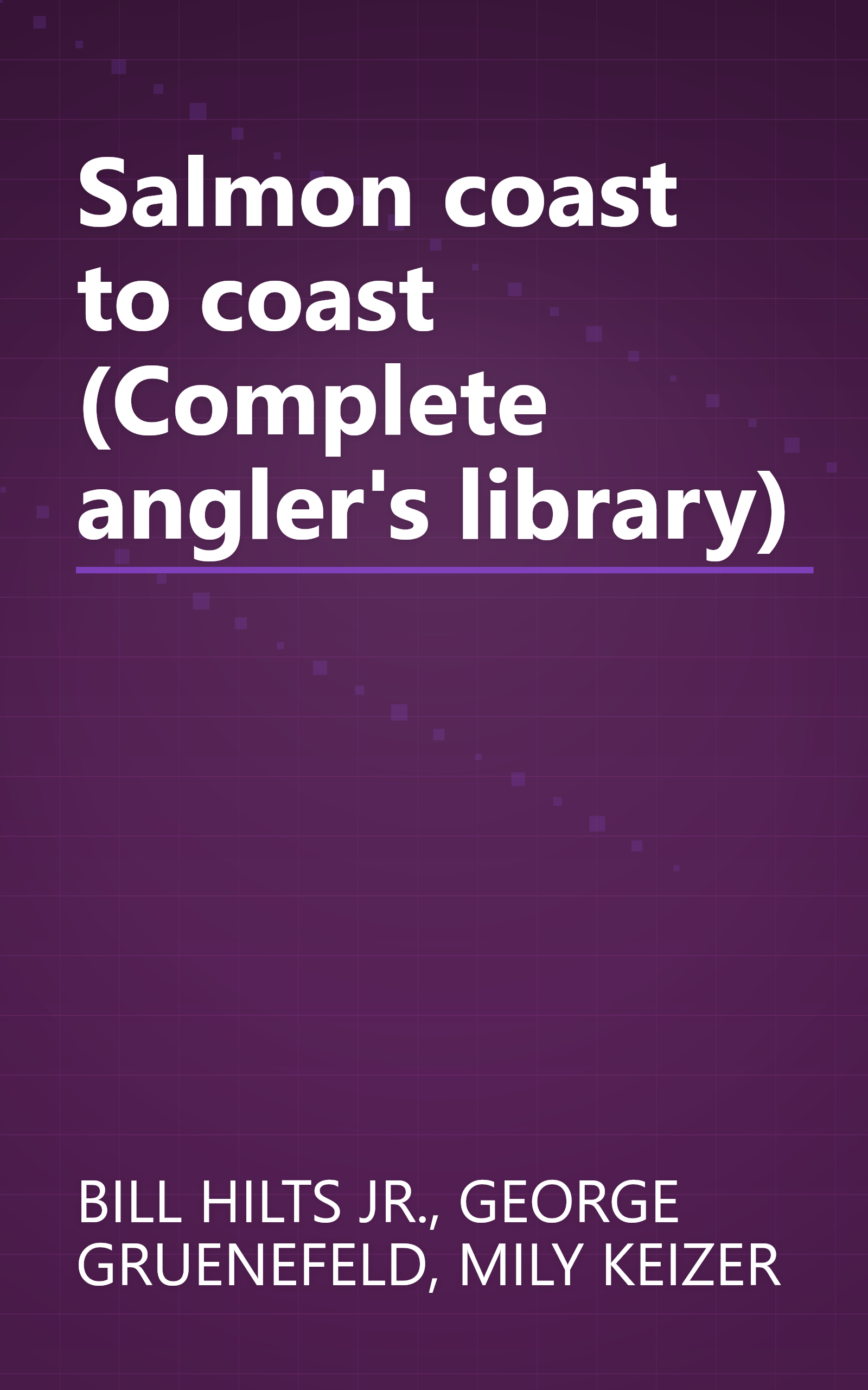 Salmon coast to coast (Complete angler's library) book cover