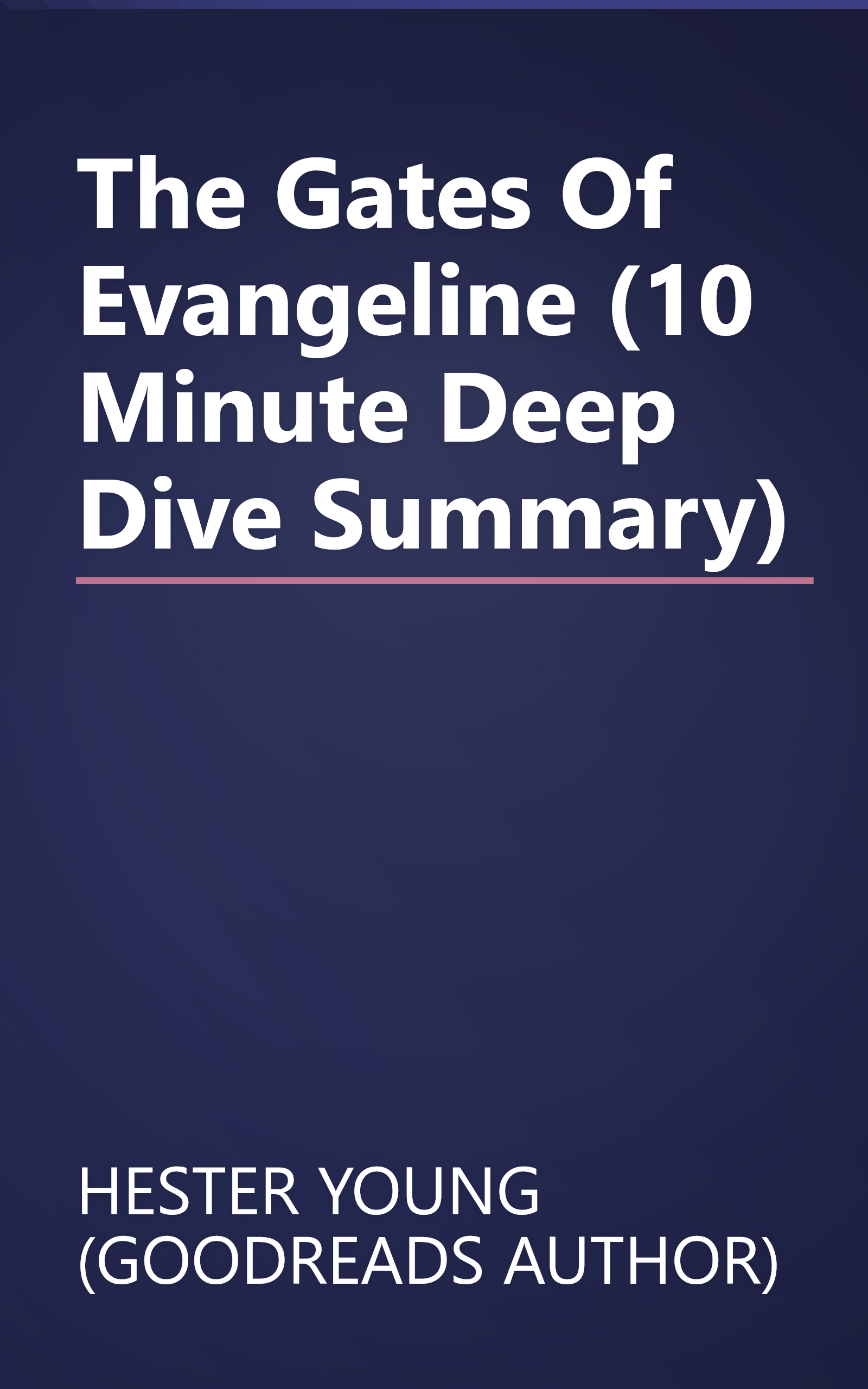 The Gates Of Evangeline (10 Minute   Deep Dive Summary) book cover