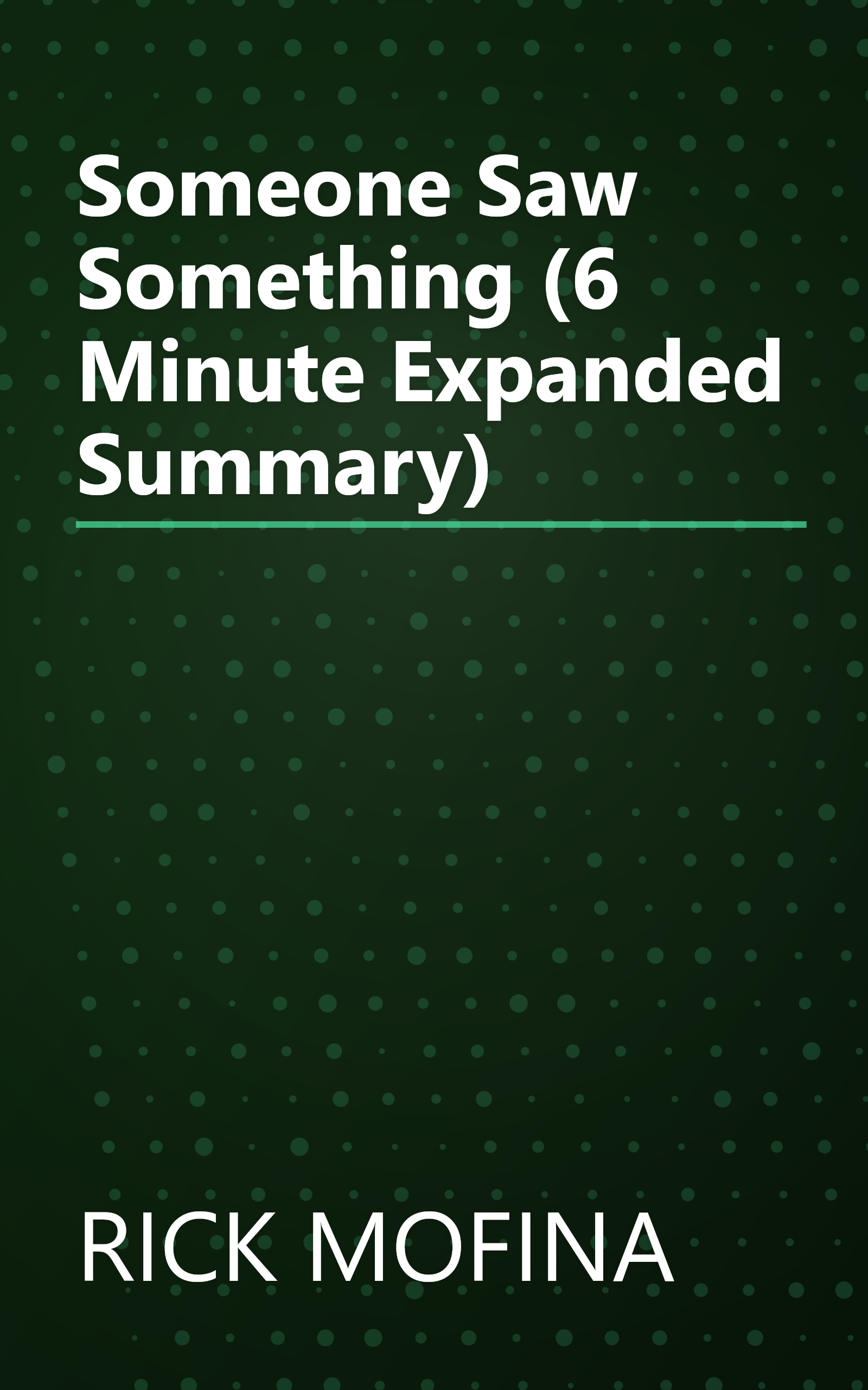 Someone Saw Something (6 Minute   Expanded Summary) book cover