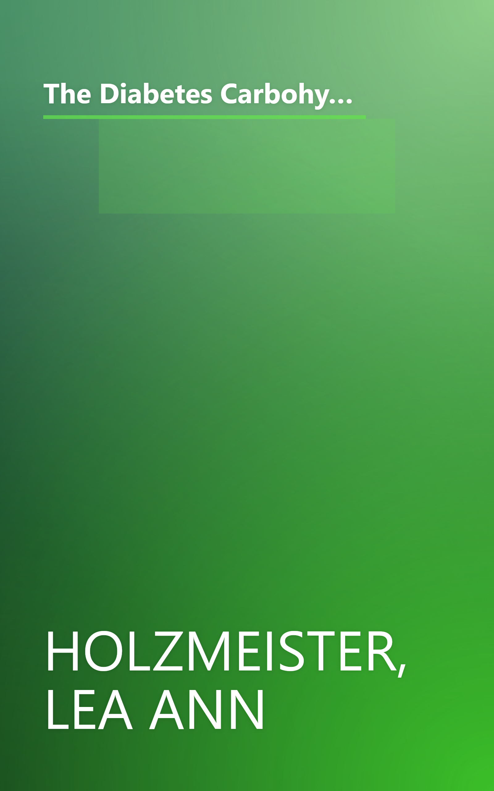 The Diabetes Carbohydrate and Fat Gram Guide : Quick, Easy Meal Planning Using Carbohydrate and Fat Gram Counts book cover