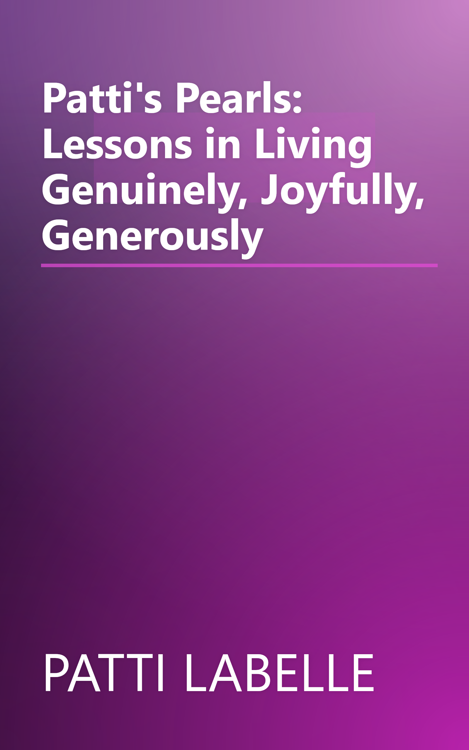 Patti's Pearls: Lessons in Living Genuinely, Joyfully, Generously book cover