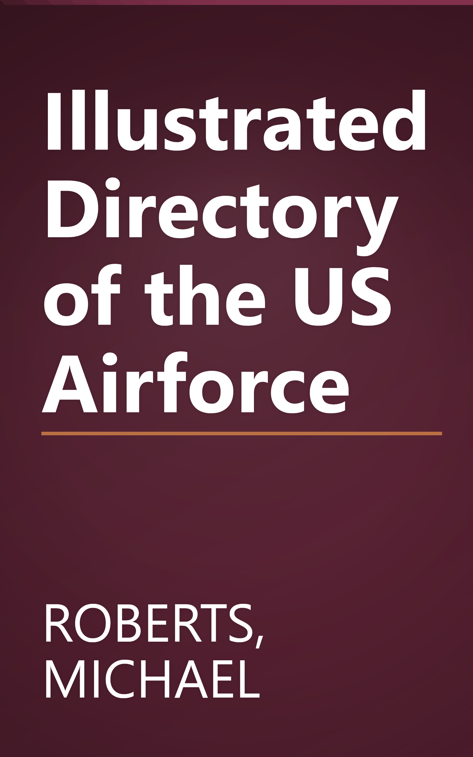 Illustrated Directory of the US Airforce book cover