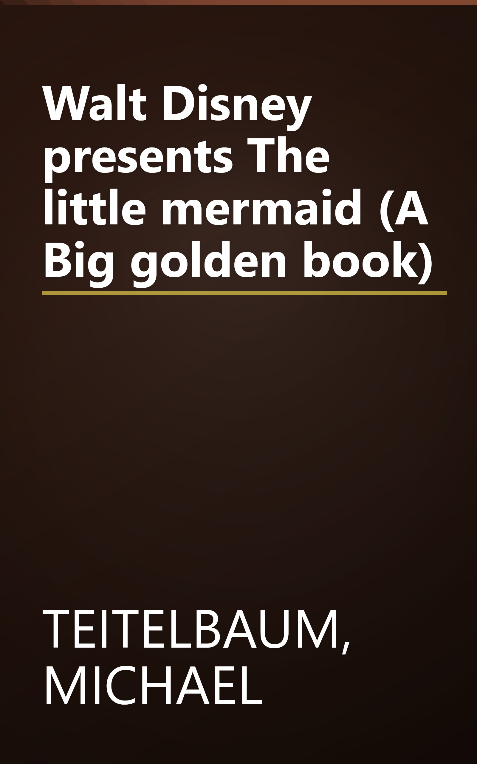 Walt Disney presents The little mermaid (A Big golden book) book cover