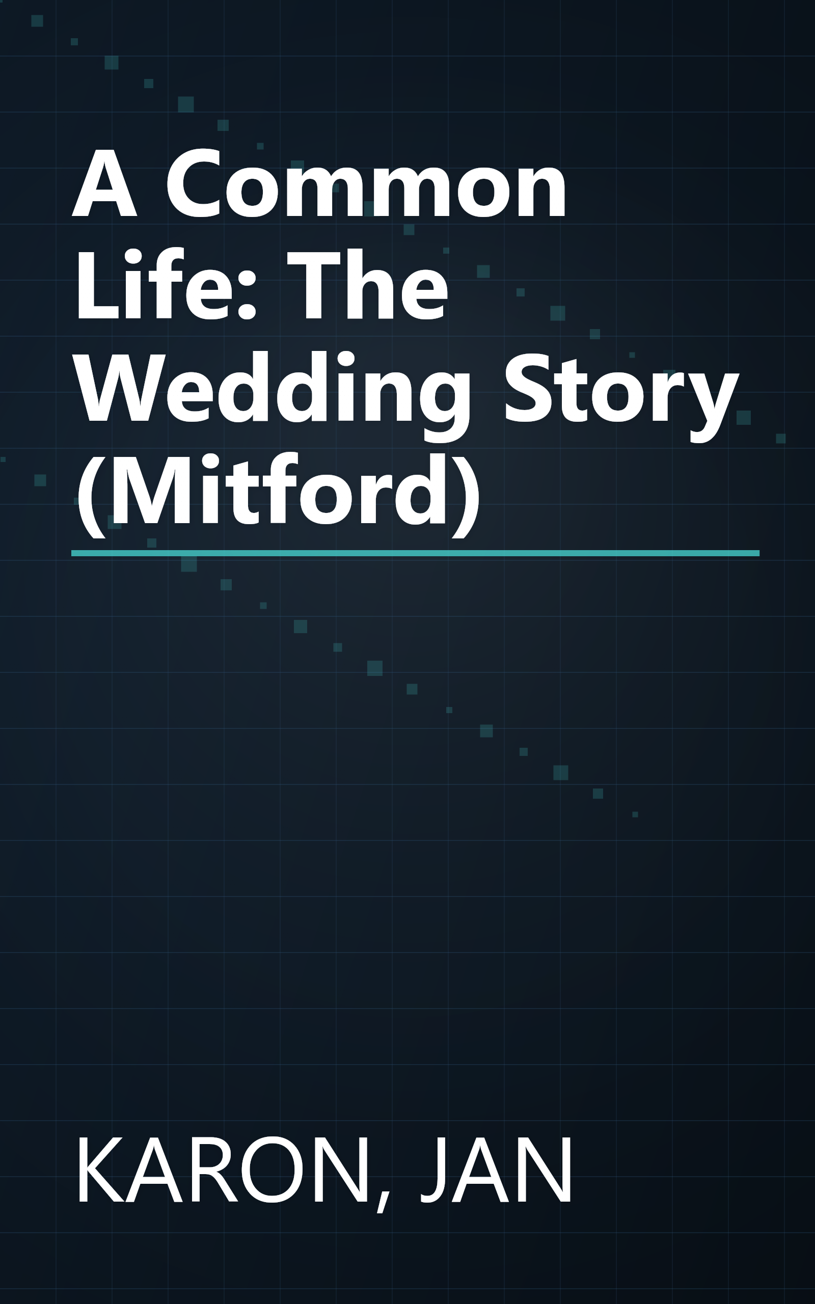A Common Life: The Wedding Story (Mitford) book cover