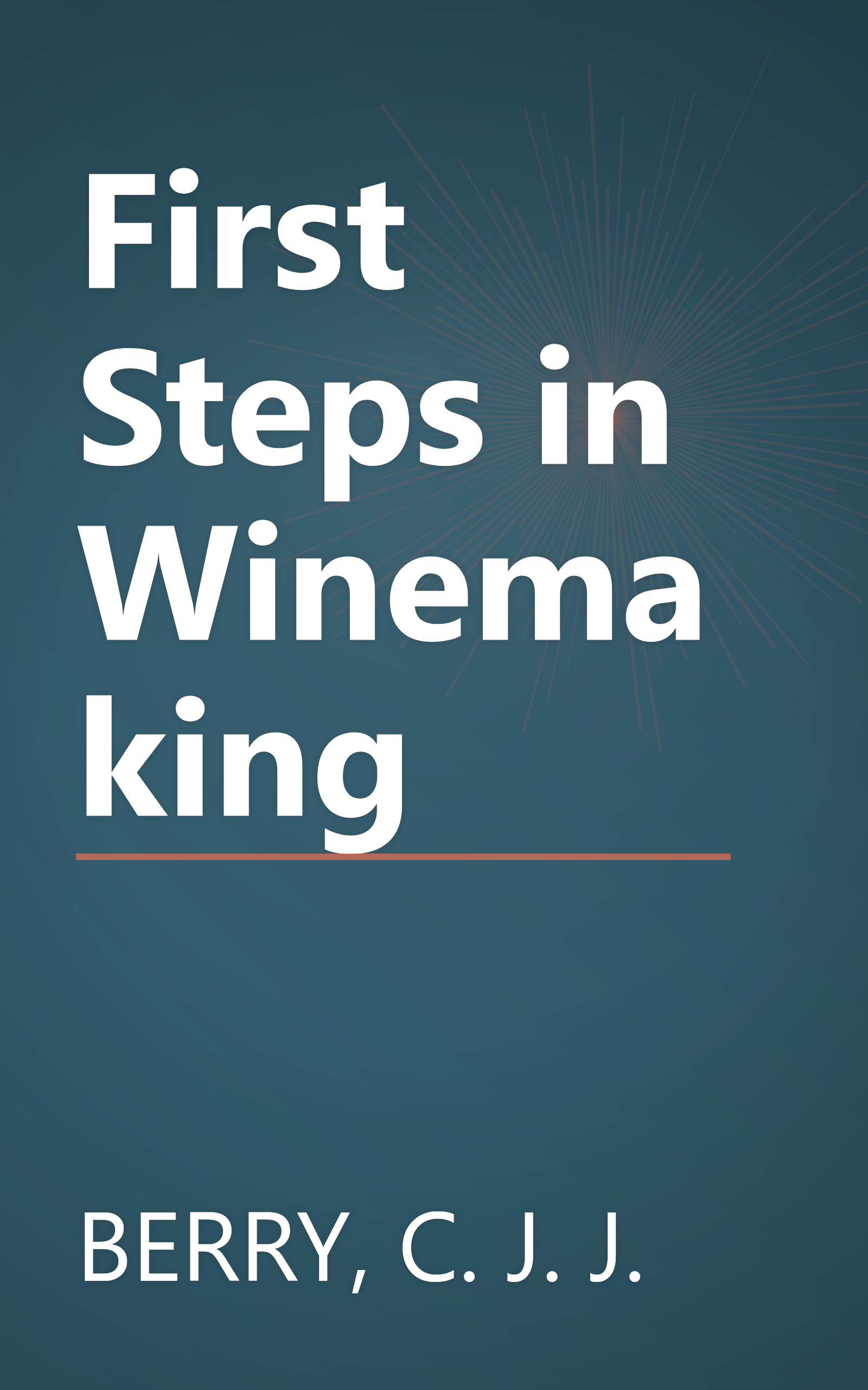 First Steps in Winemaking book cover