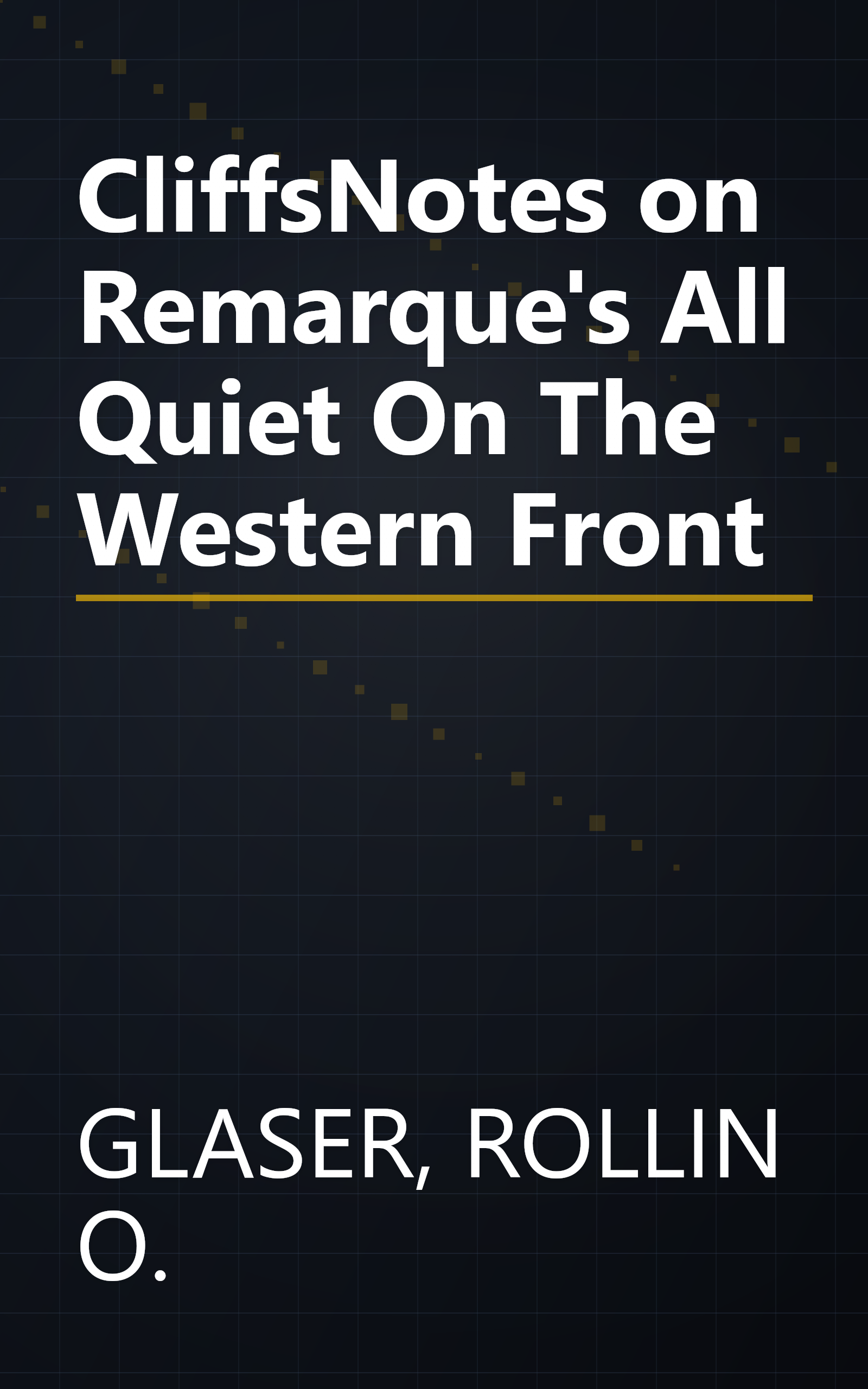 CliffsNotes on Remarque's All Quiet On The Western Front book cover