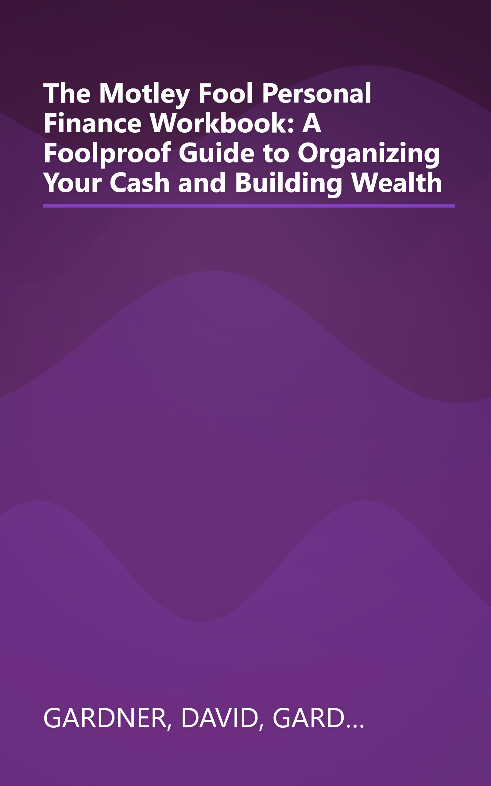 The Motley Fool Personal Finance Workbook: A Foolproof Guide to Organizing Your Cash and Building Wealth book cover