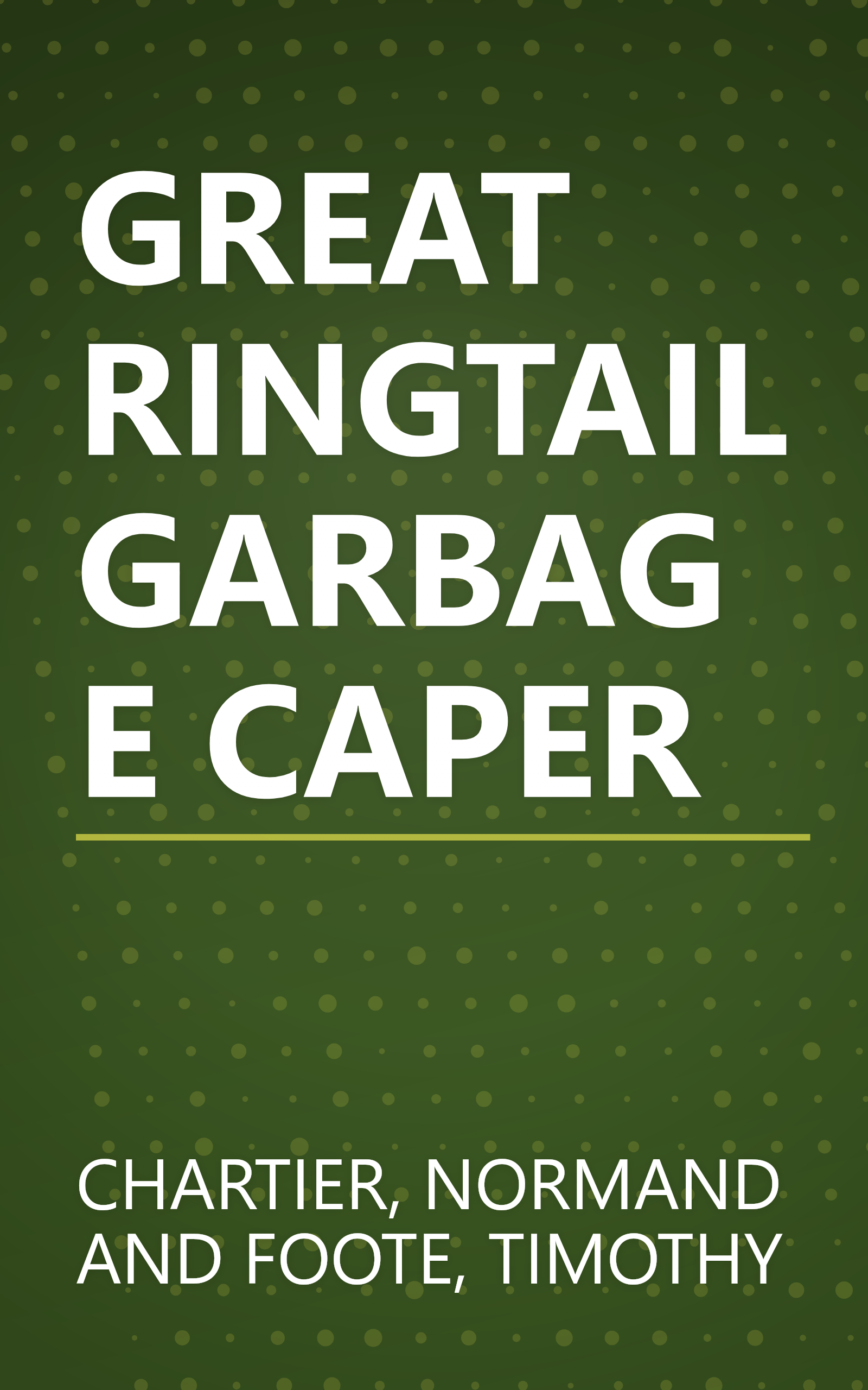 GREAT RINGTAIL GARBAGE CAPER book cover