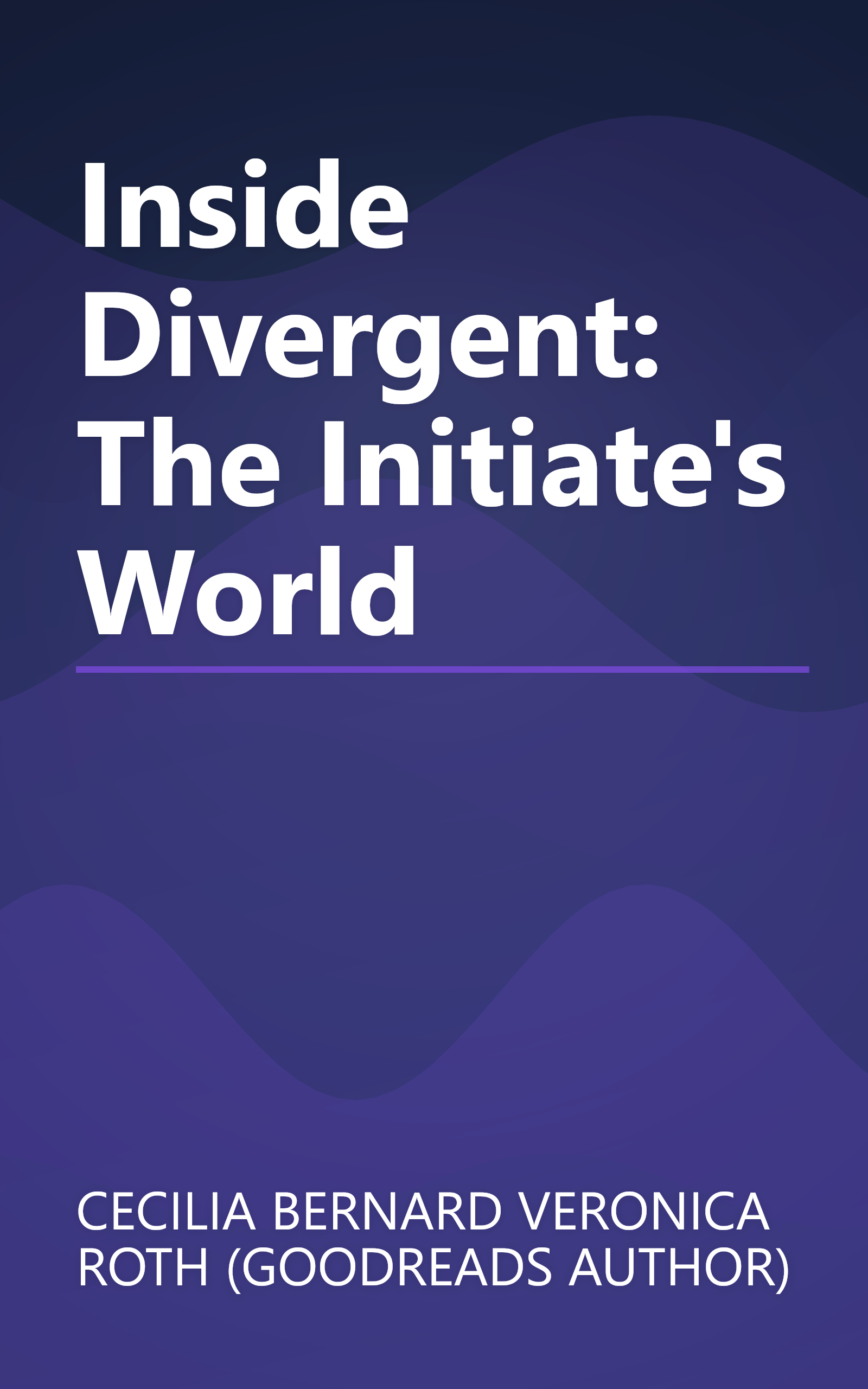 Inside Divergent: The Initiate's World book cover