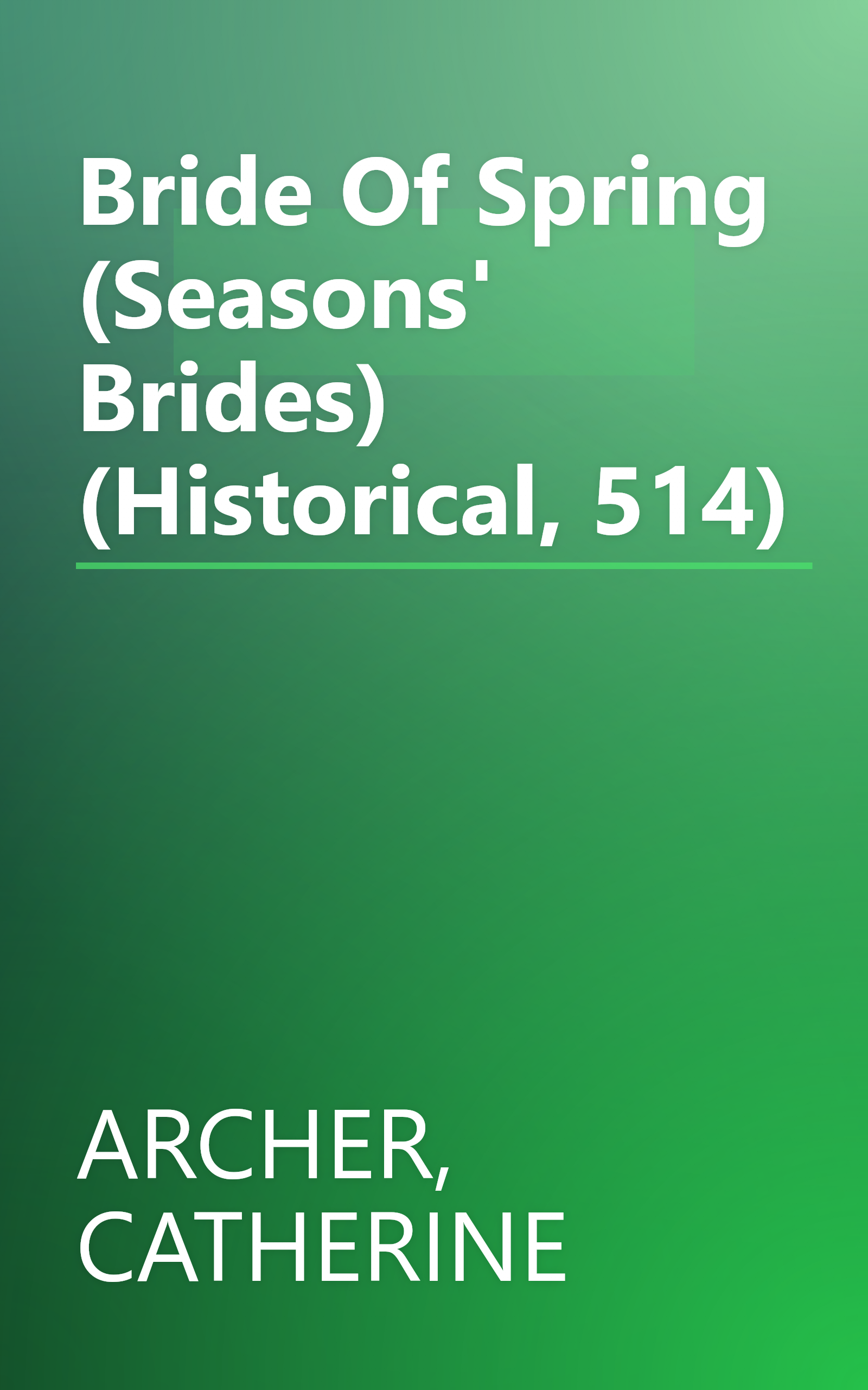 Bride Of Spring (Seasons' Brides) (Historical, 514) book cover