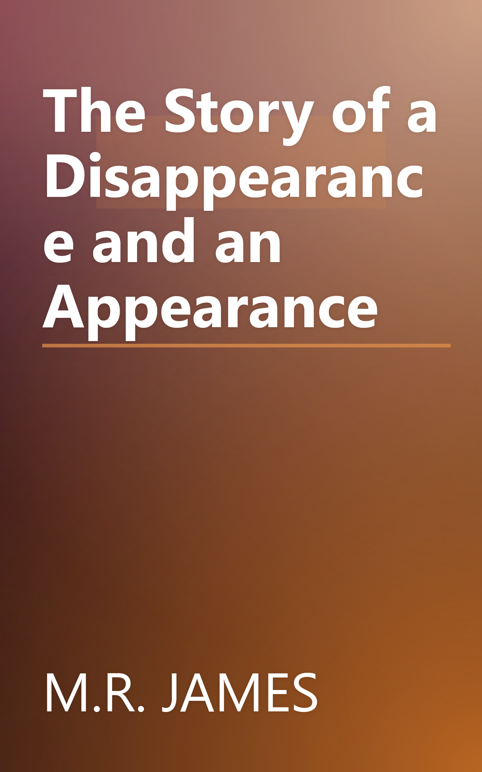 The Story of a Disappearance and an Appearance book cover