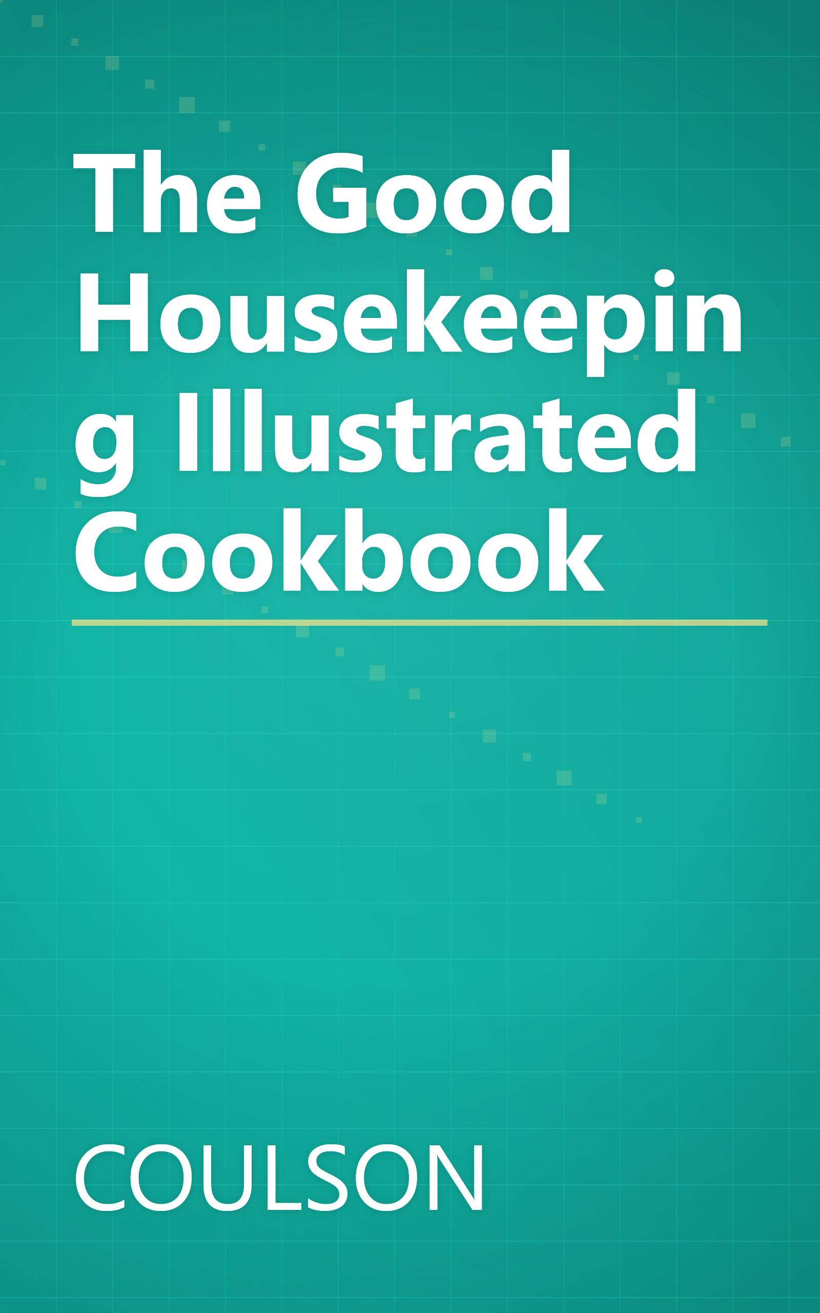 The Good Housekeeping Illustrated Cookbook book cover