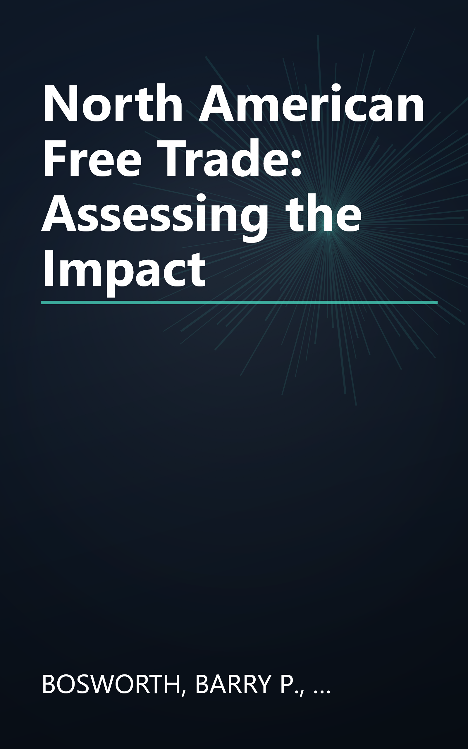North American Free Trade: Assessing the Impact book cover