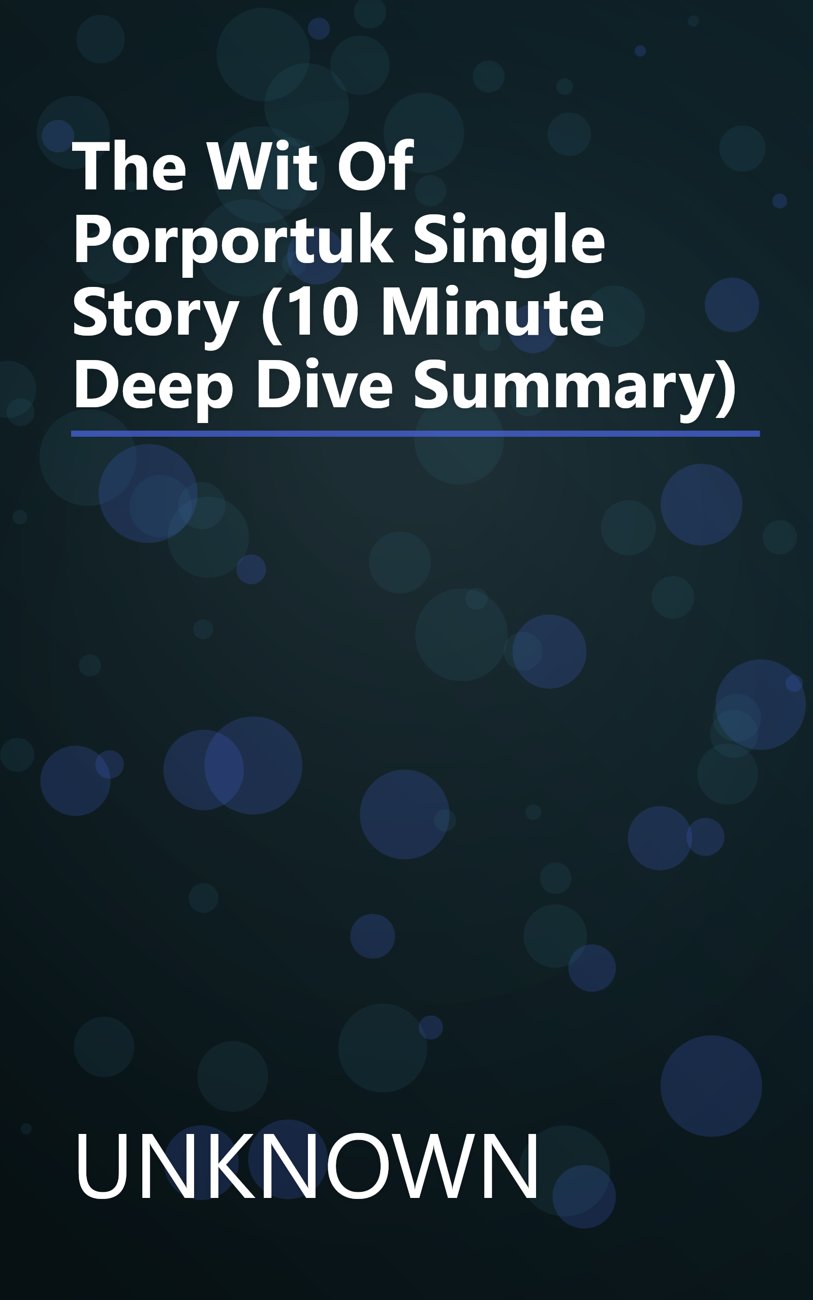 The Wit Of Porportuk  Single Story  (10 Minute   Deep Dive Summary) book cover